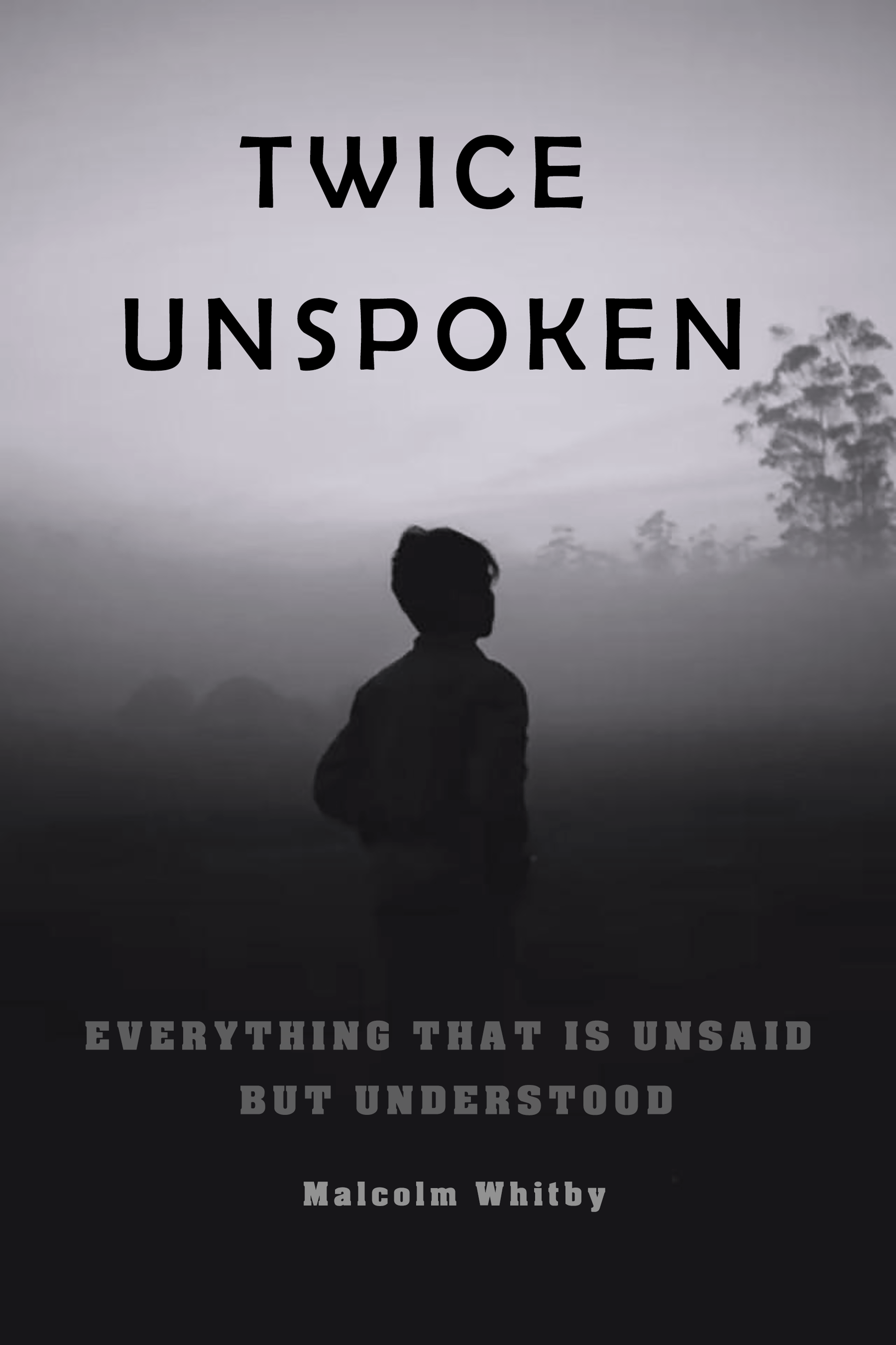 Twice Unspoken by Malcolm Whitby | Goodreads