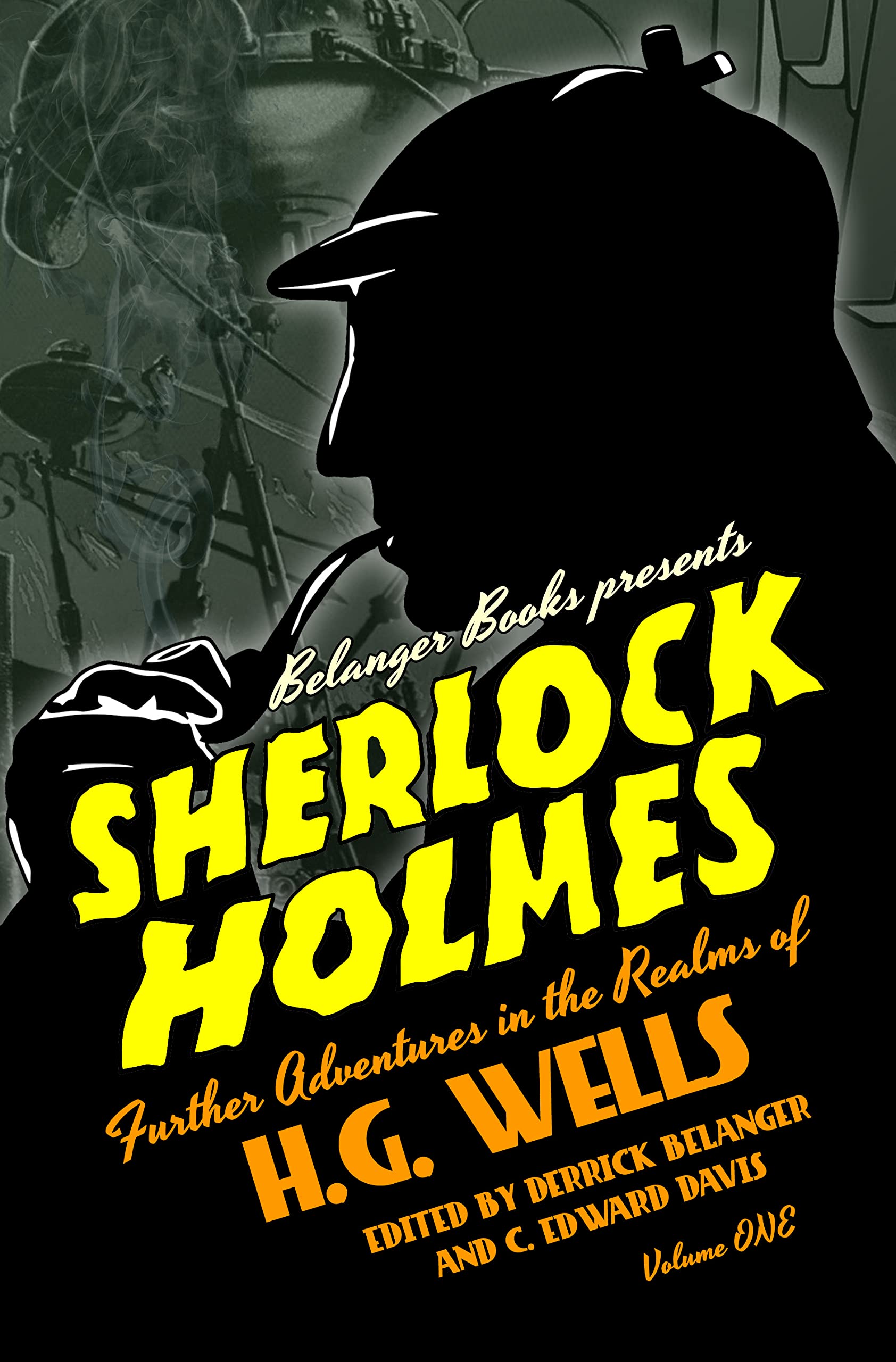 Sherlock Holmes: Further Adventures in the Realms of H.G. Wells Volume ...