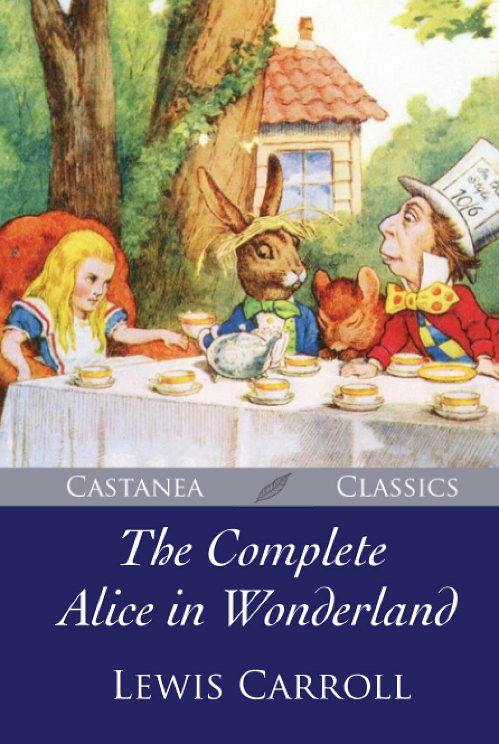 The Complete Alice in Wonderland: The Illustrated Edition by Lewis ...
