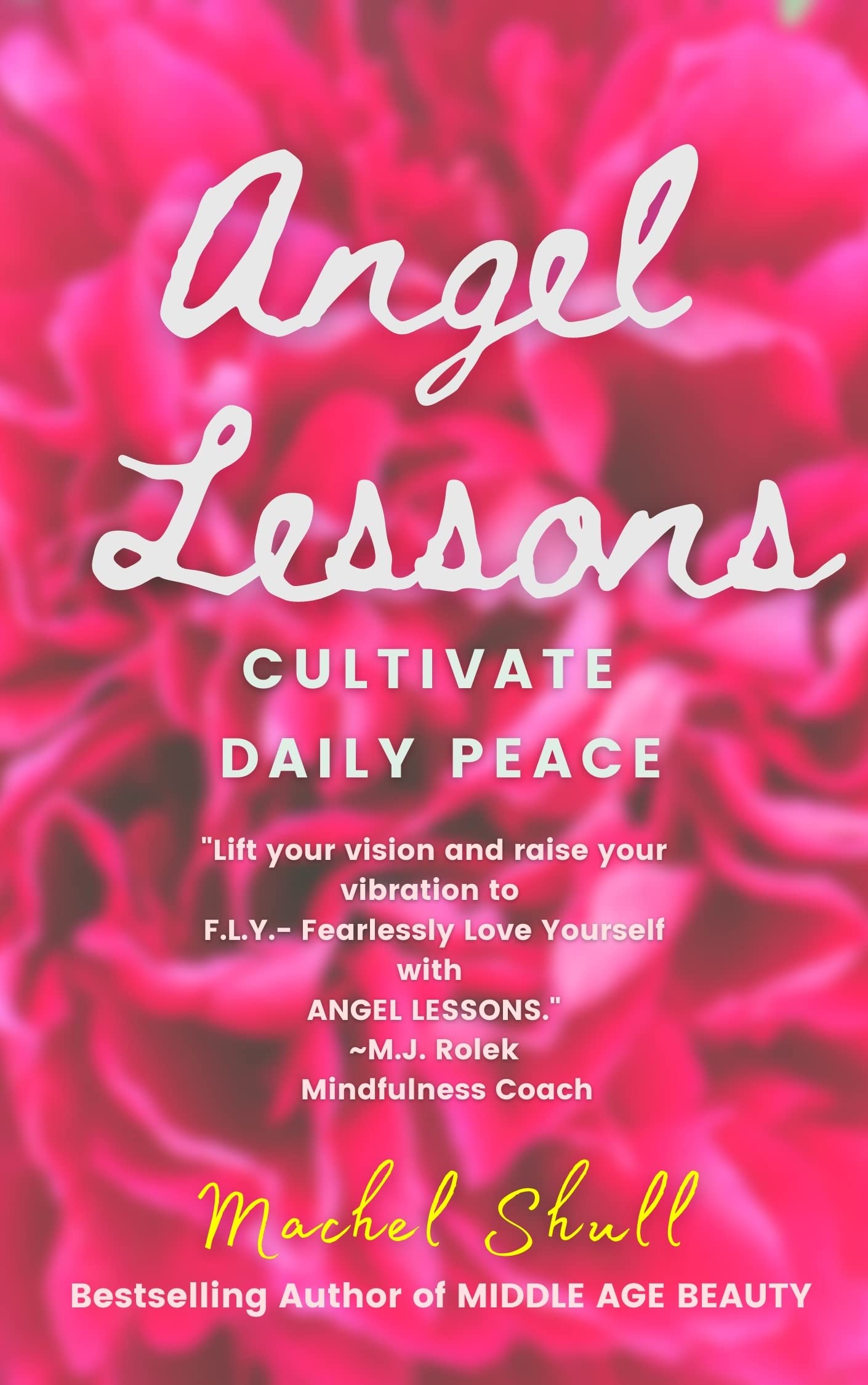 ANGEL LESSONS: Cultivate Daily Peace by Machel Shull | Goodreads