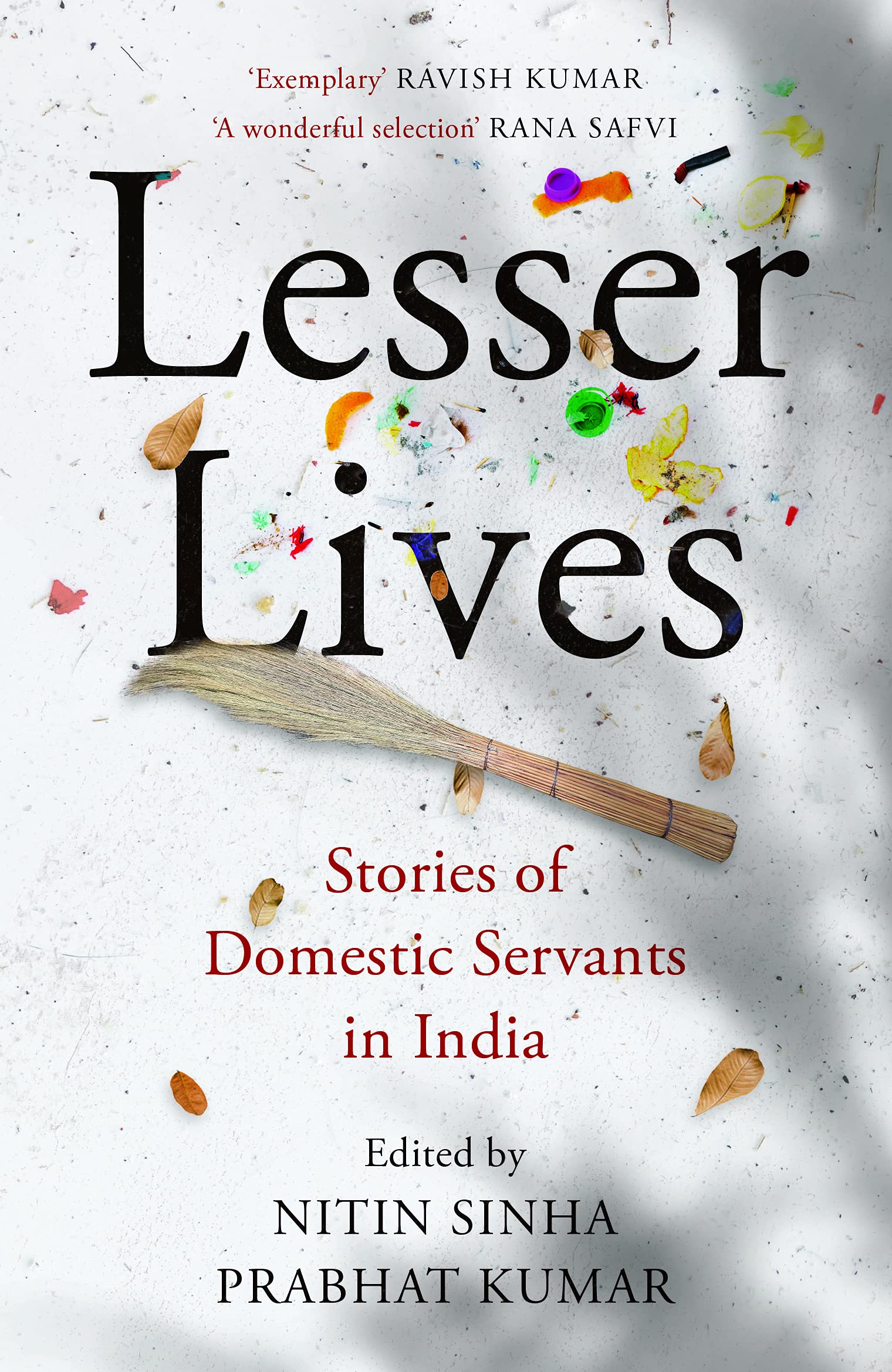 Lesser Lives : Stories of Domestic Servants in India by Nitin Sinha ...