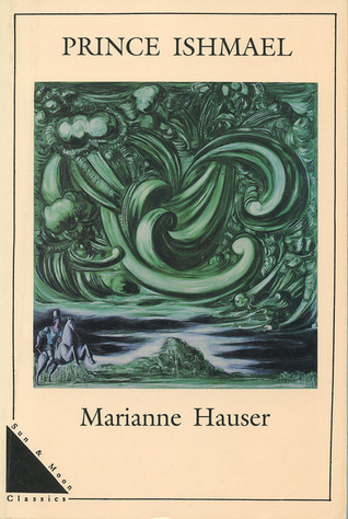 Prince Ishmael (Sun & Moon Classics) by Marianne Hauser | Goodreads