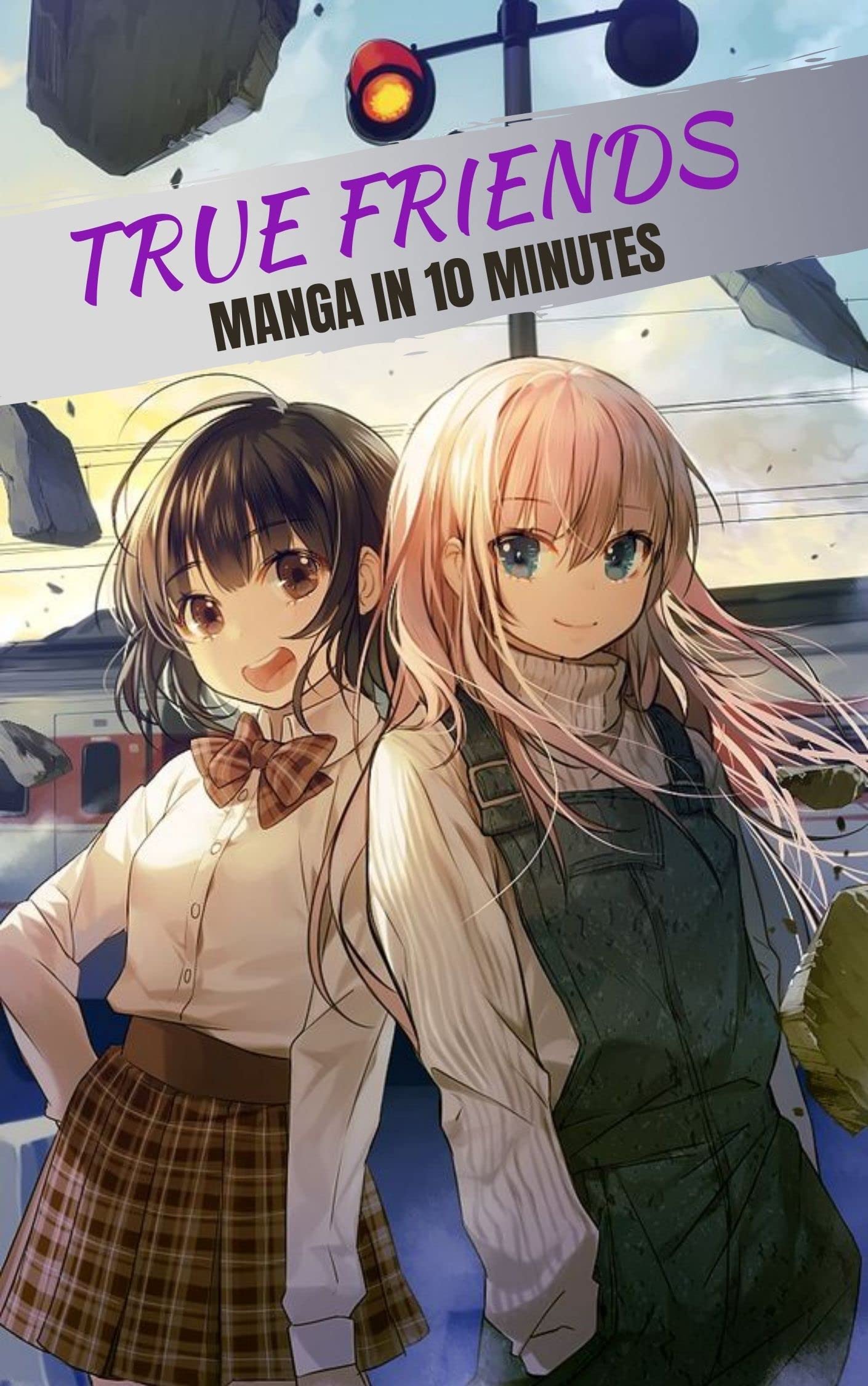 True Friends Manga Comics by Manga In 10Minutes | Goodreads