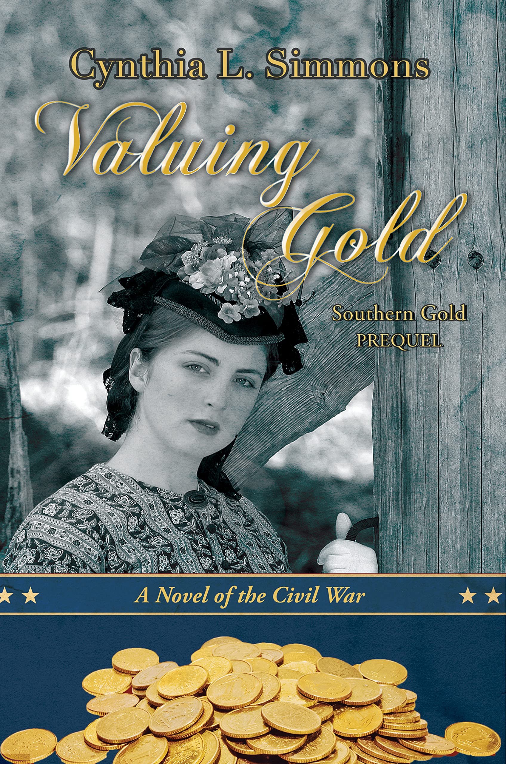 Valuing Gold: A Novella of the Civil War by Cynthia Simmons | Goodreads