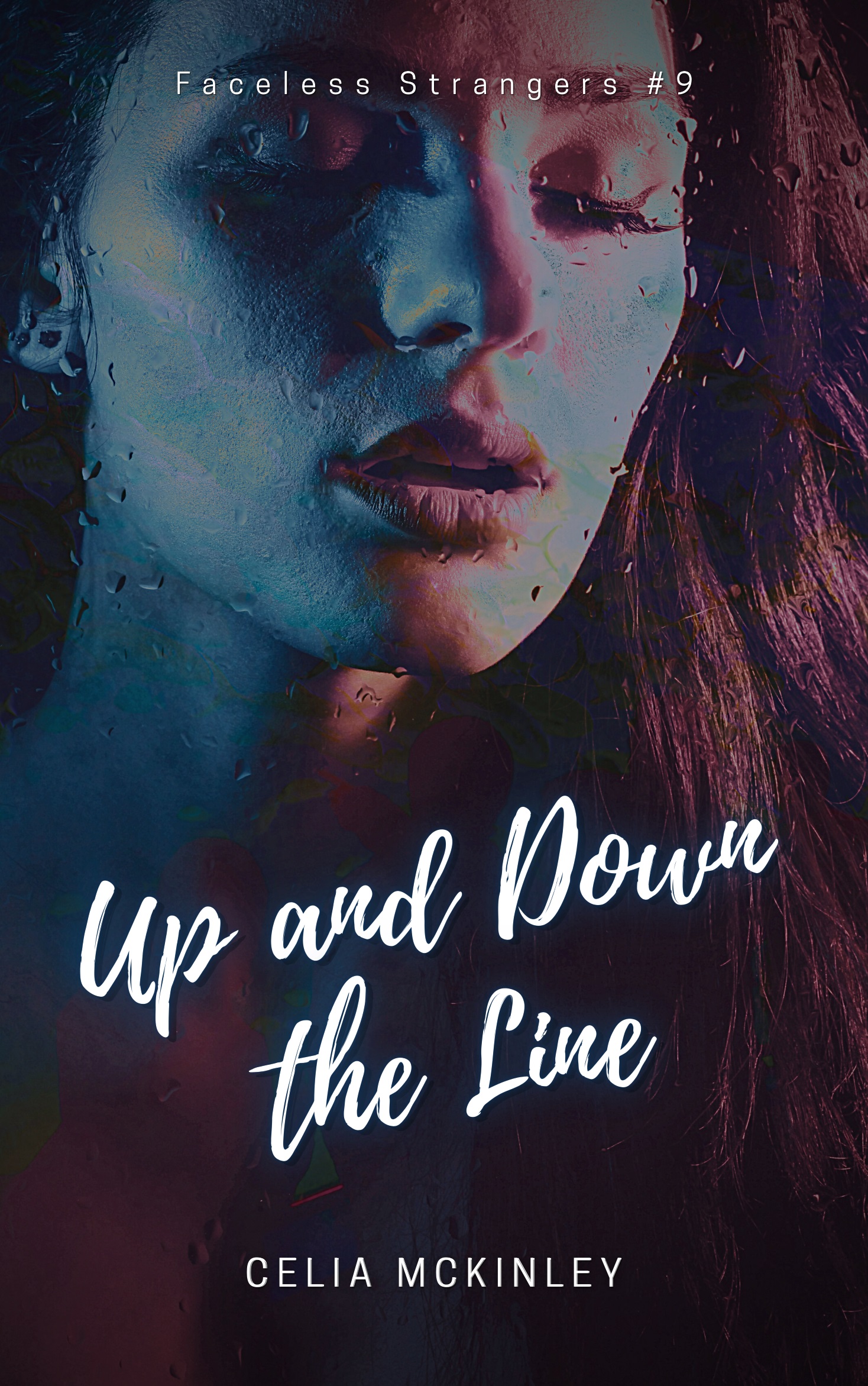 Up and Down the Line (Faceless Strangers, #9) by Celia McKinley | Goodreads