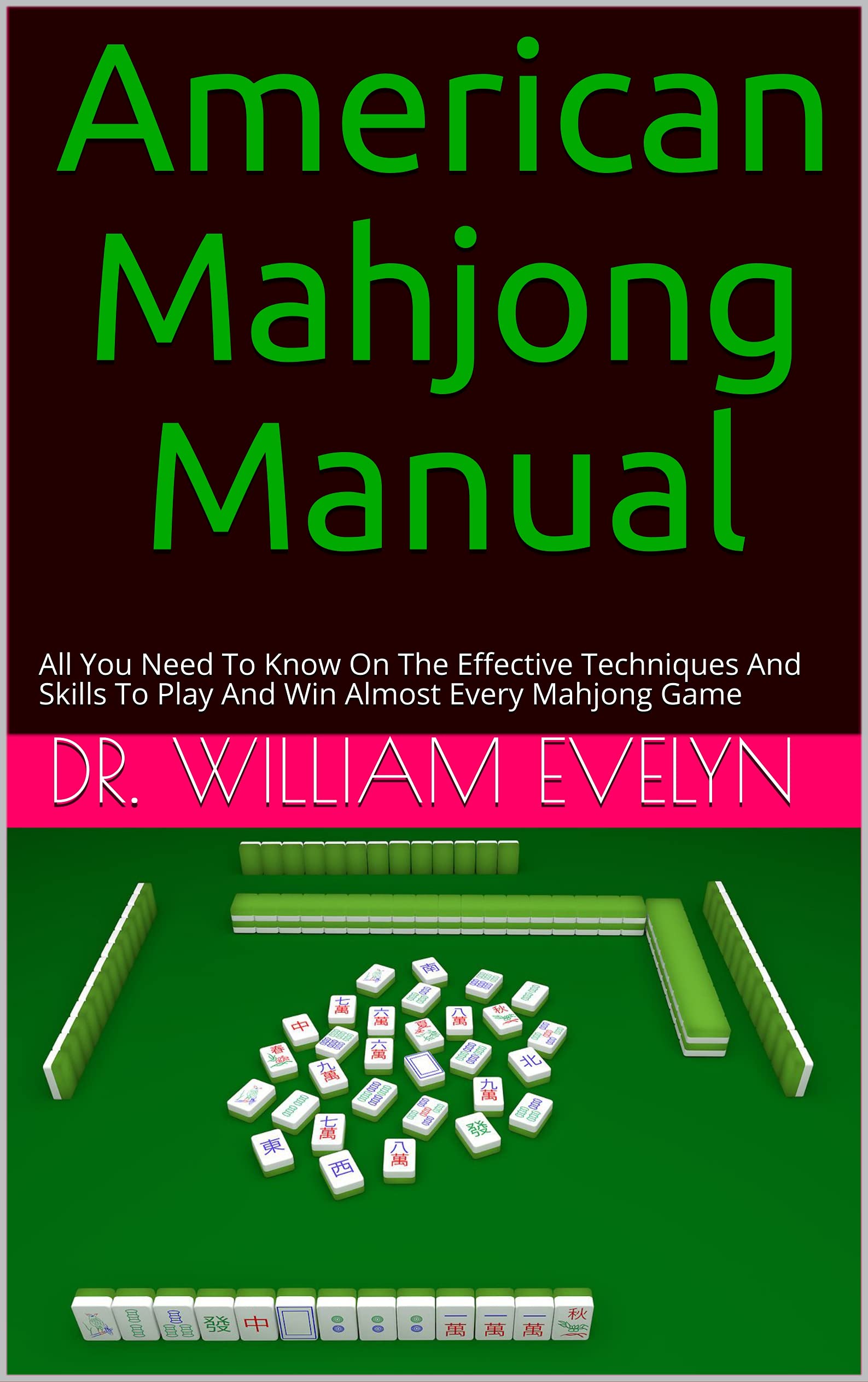 American Mahjong Manual : All You Need To Know On The Effective ...