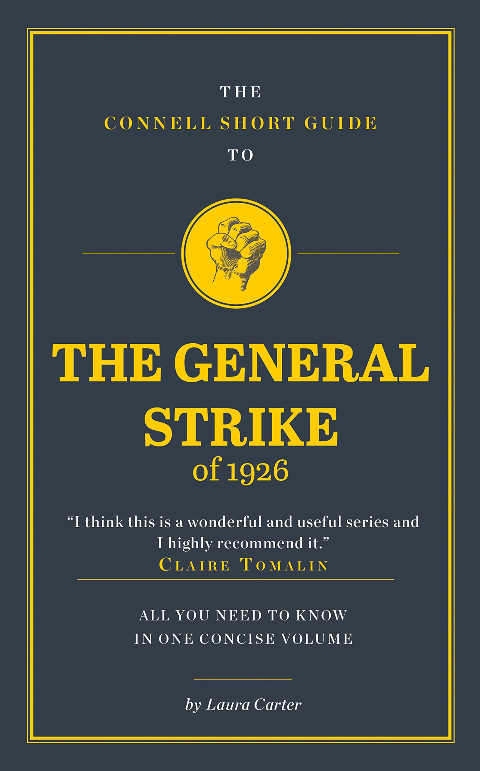 The Connell Short Guide to the General Strike by Laura Carter | Goodreads