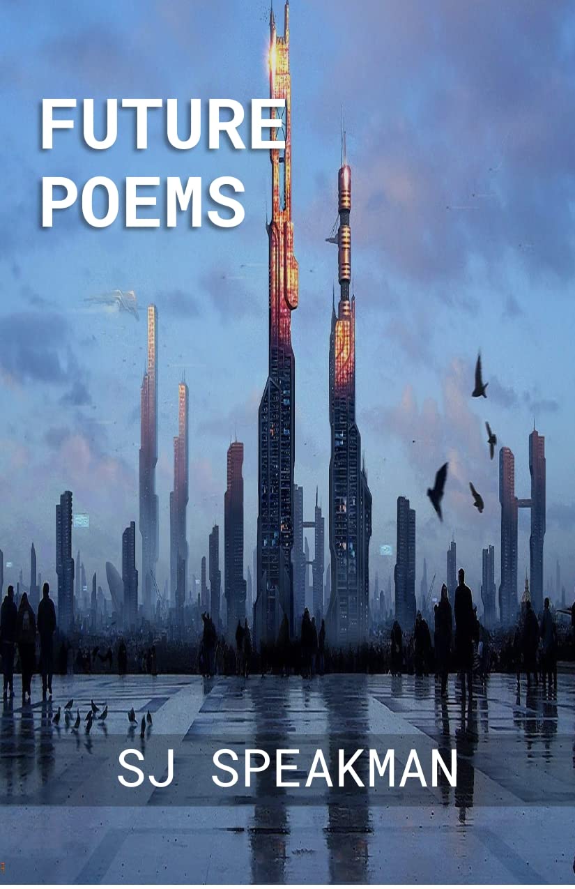 Future Poems by SJ Speakman | Goodreads