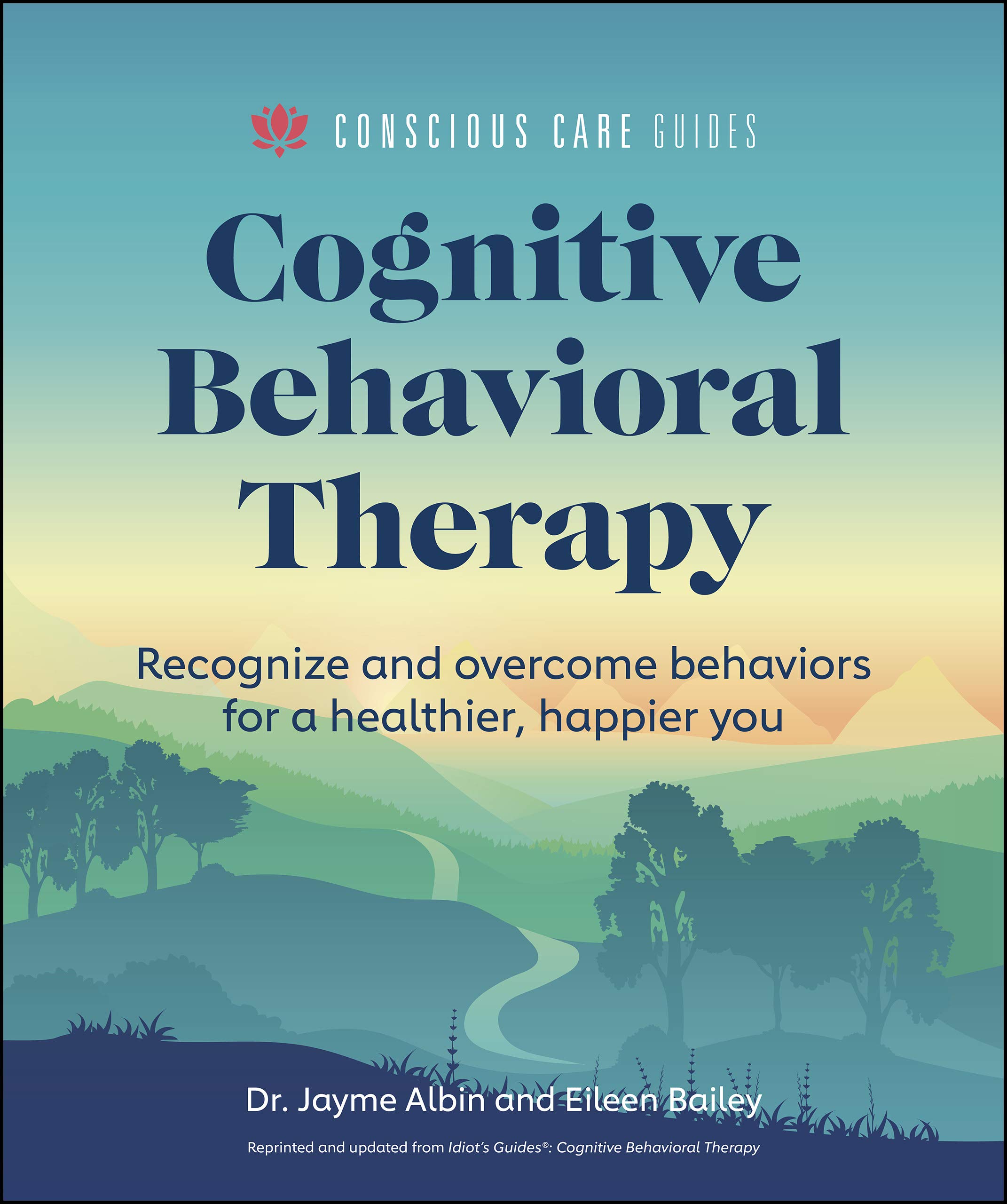 Cognitive Behavioral Therapy: Recognize and Overcome Behaviors for a ...