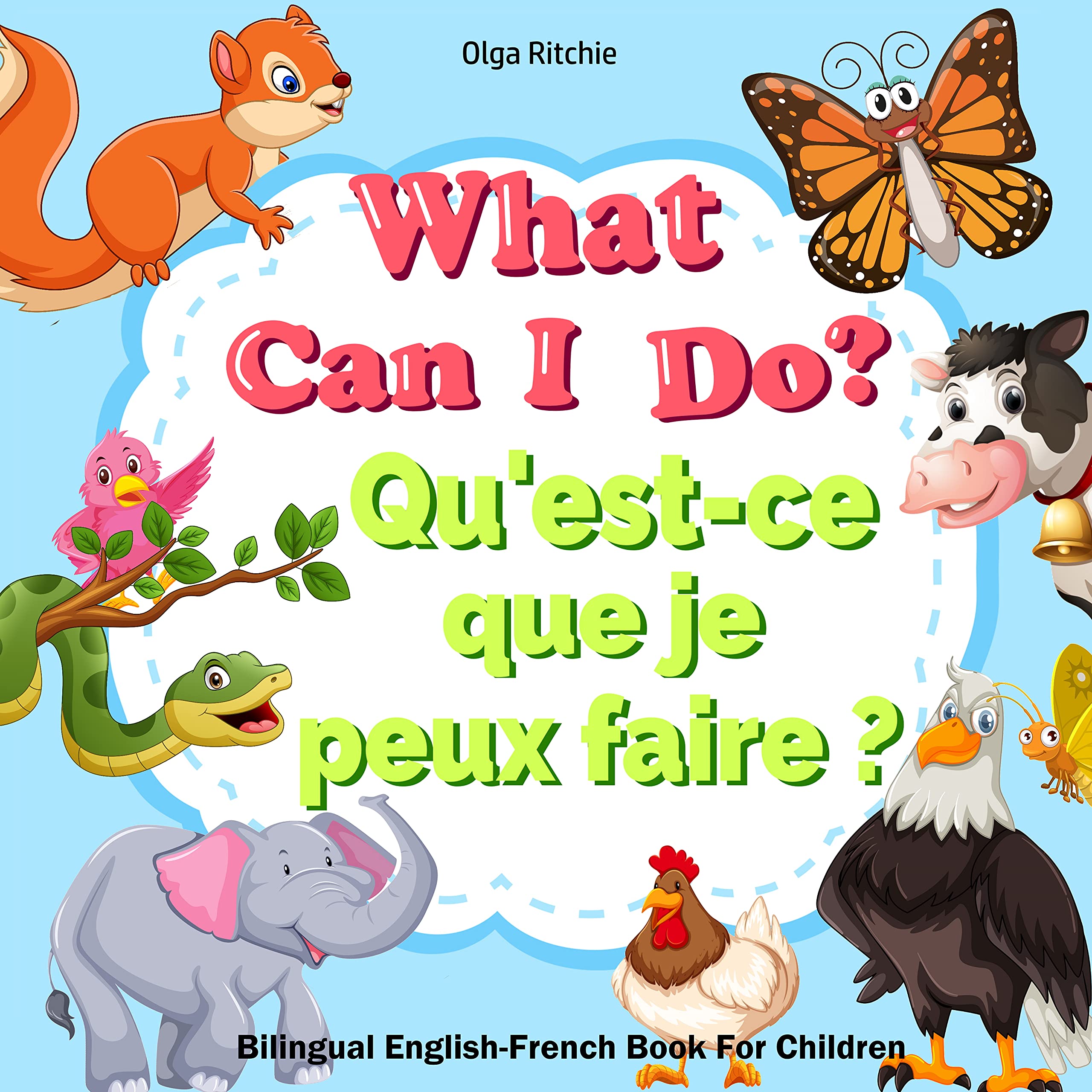 What Can I Do? Qu'est-ce que je peux faire ? Bilingual English-French ...