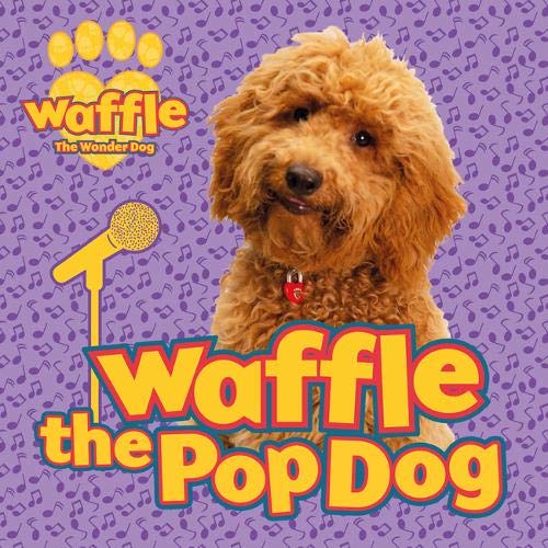 Waffle Wonder Dog Waffle The Pop Dog by Scholastic | Goodreads