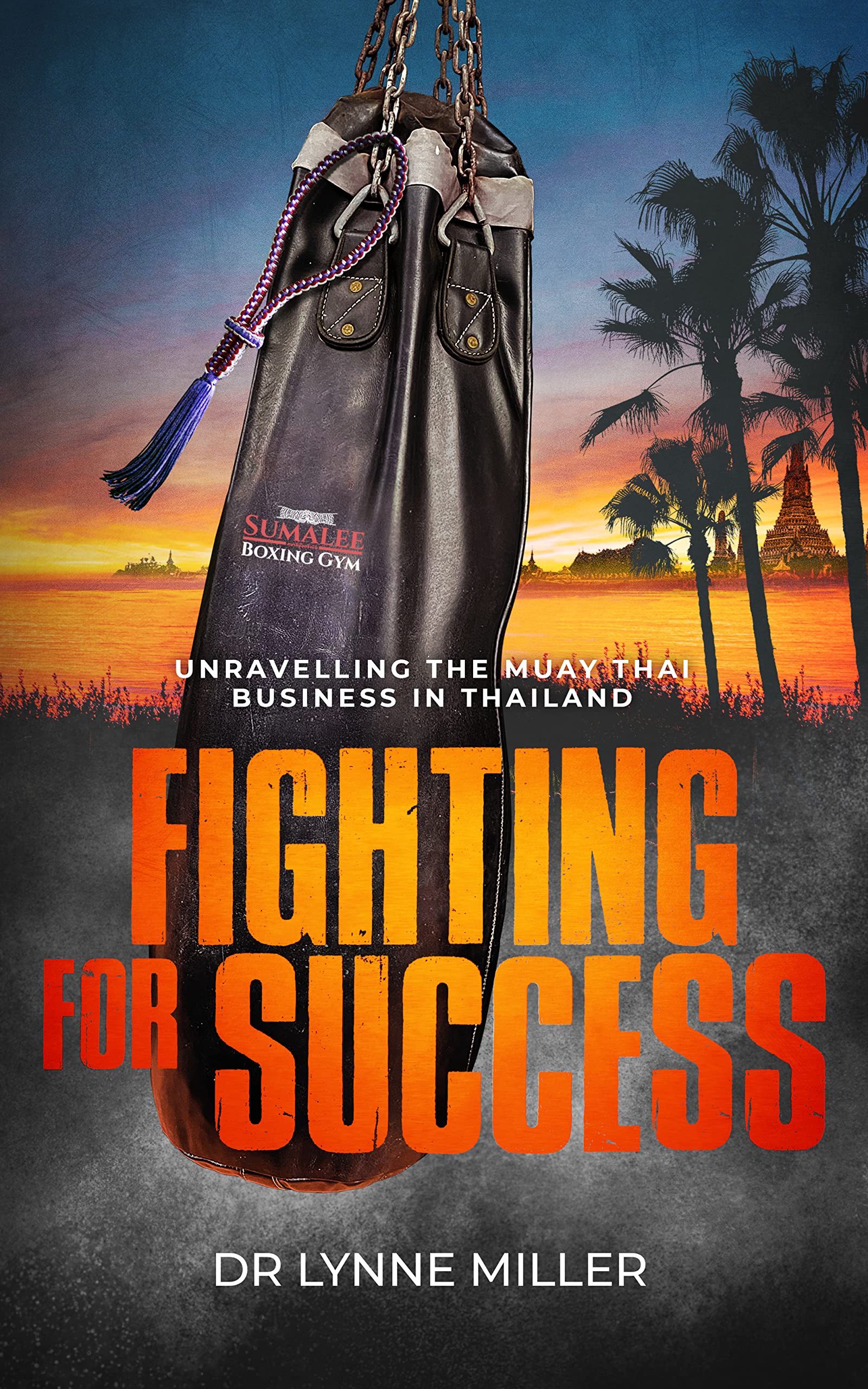 Fighting for Success: Unravelling the Muay Thai Business in Thailand by ...