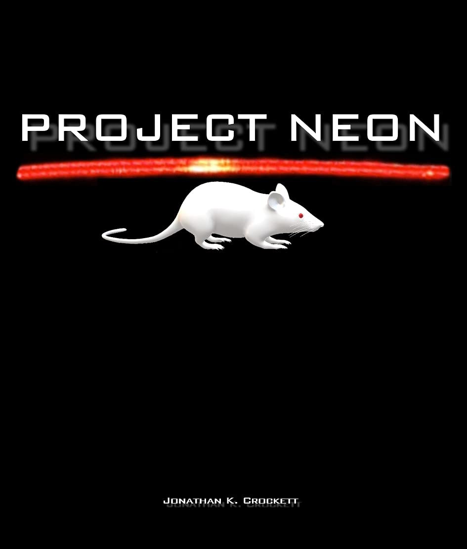 PROJECT NEON: BLACK COVER EDITION by Jonathan K. Crockett | Goodreads