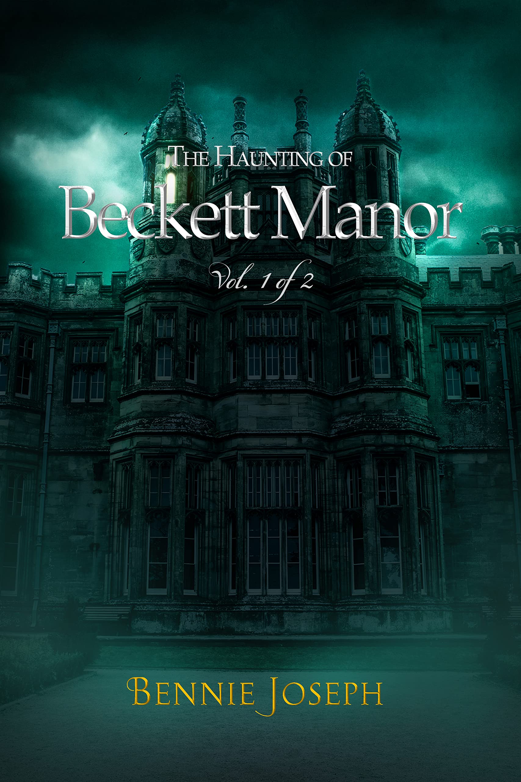The Haunting of Beckett Manor, Vol. 1 of 2 by Bennie Joseph | Goodreads