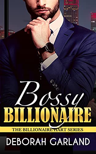 Bossy Billionaire (Billionaire Hart, #2) by Deborah Garland | Goodreads