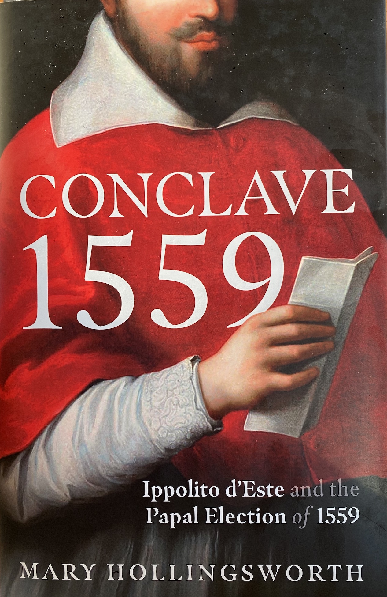 Conclave 1559: Ippolito d'Este and the Papal Election of 1559 by Mary ...
