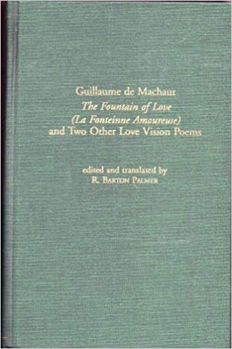 Guillaume de Machaut: The Fountain of Love (La Fonteinne Amoureuse) by ...