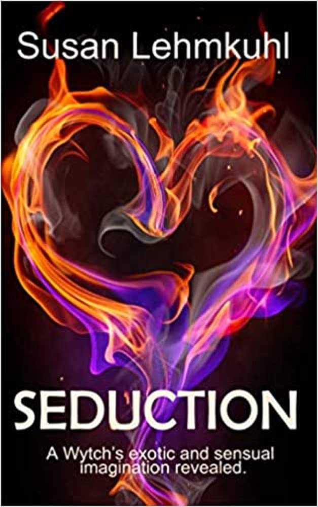 SEDUCTION: A Wytch's exotic imagination revealed through poetry by ...