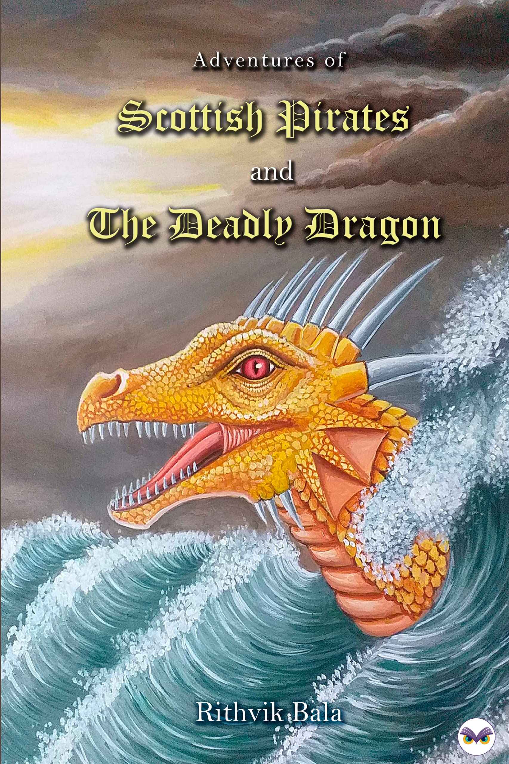 Adventures of Scottish Pirates and The Deadly Dragon by Rithvik Bala ...
