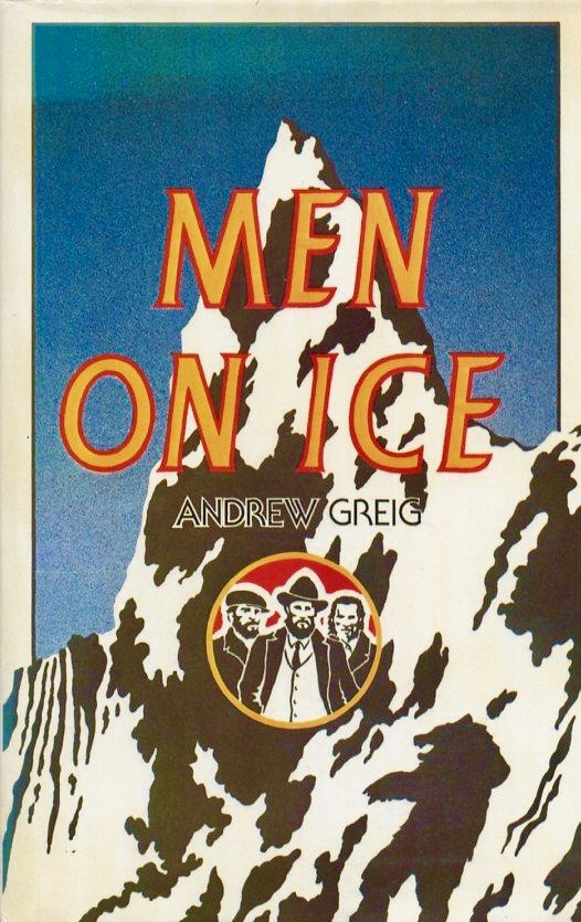 Men on ice by Andrew Greig | Goodreads