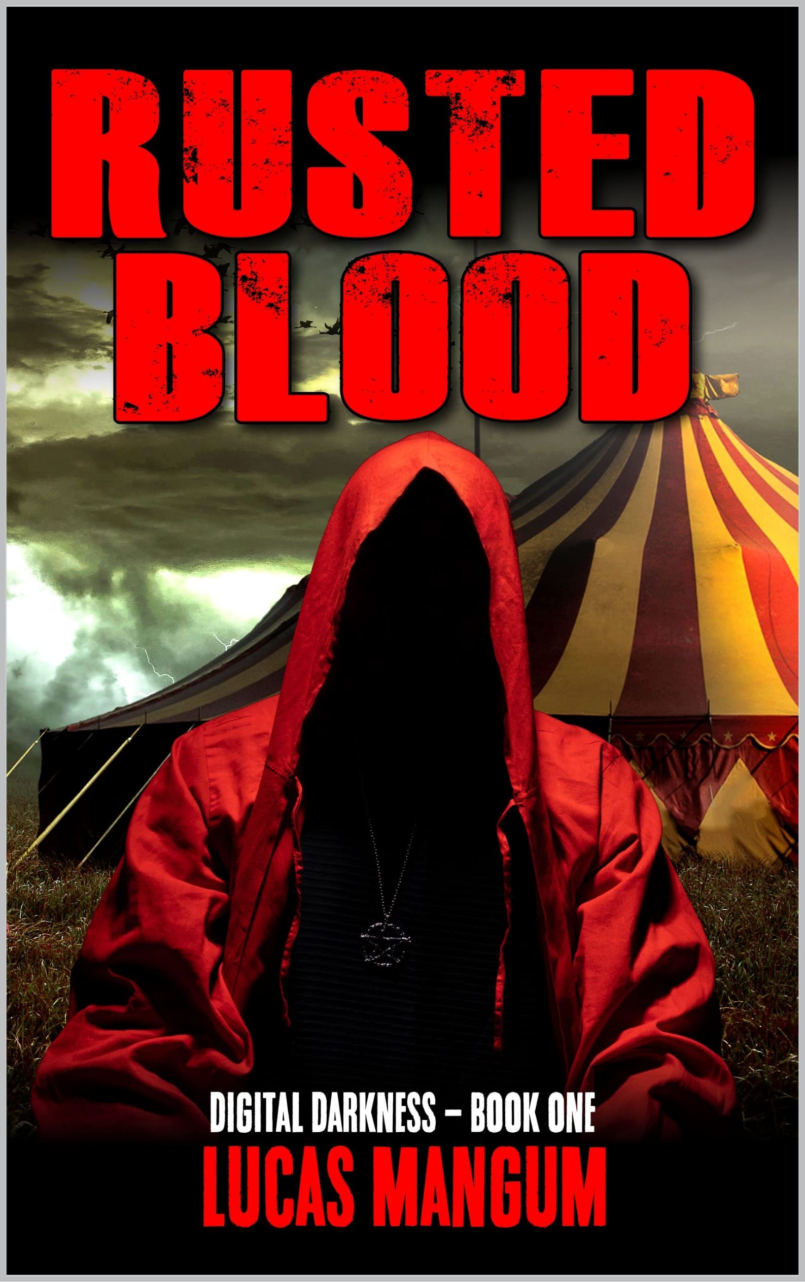 Rusted Blood: A Horror Novel by Lucas Mangum | Goodreads