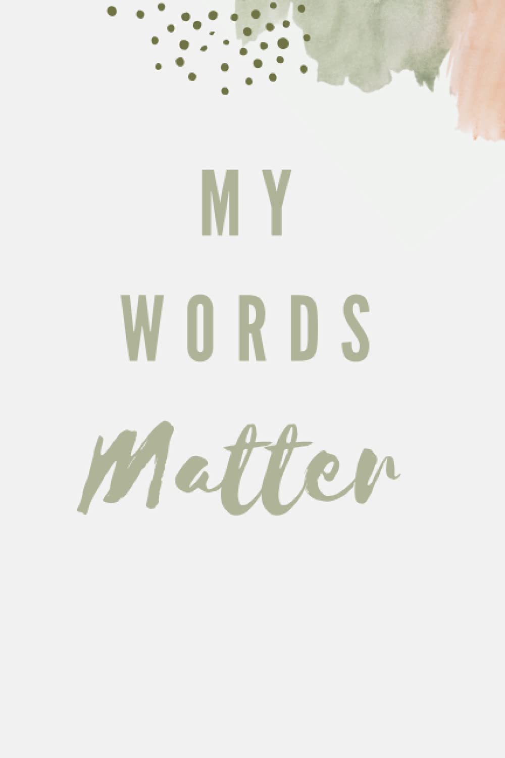 My Words Matter by Daniece S. Davi | Goodreads