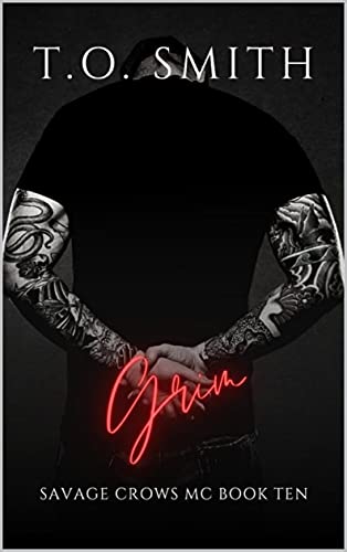 Grim (Savage Crows MC, #10) by T.O. Smith | Goodreads