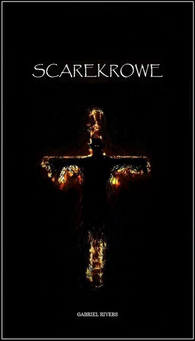Scarekrowe by Gabriel Rivers | Goodreads