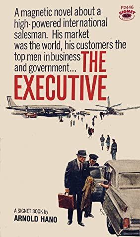 The Executive by Arnold Hano | Goodreads