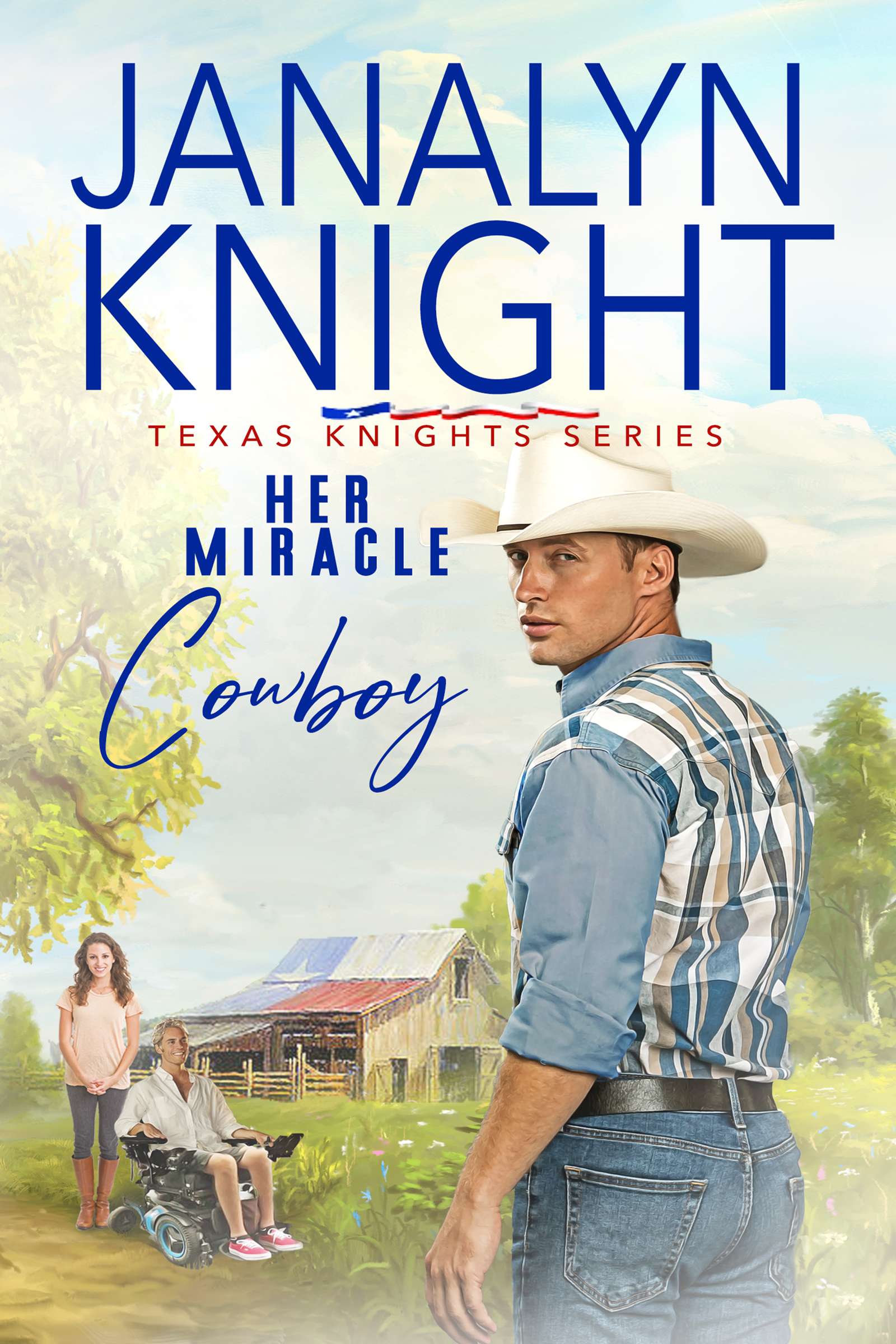 Her Miracle Cowboy (Texas Knights Series #3) by Janalyn Knight | Goodreads