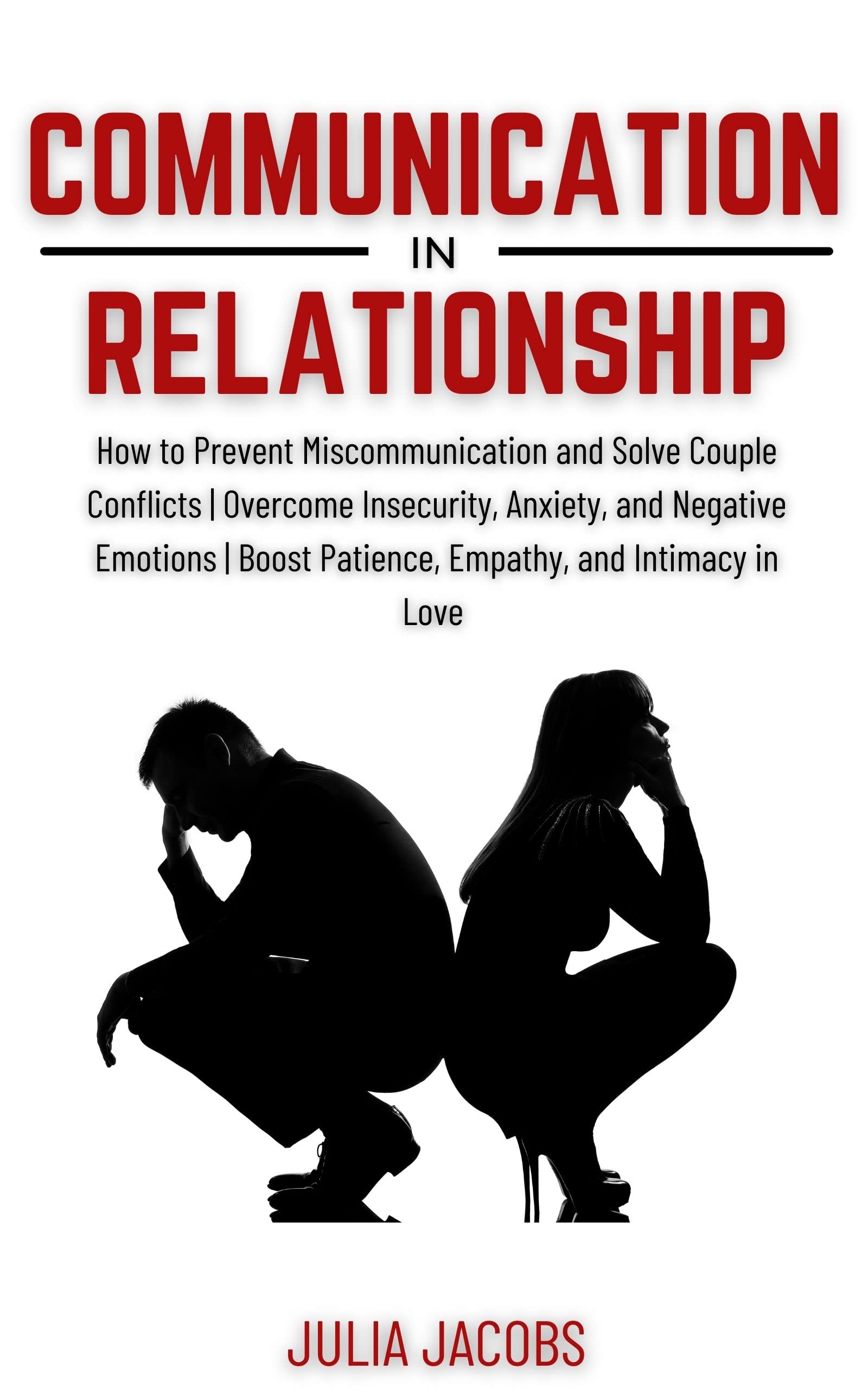 Communication in Relationship: How to Prevent Miscommunication and Solve Couple Conflicts ...