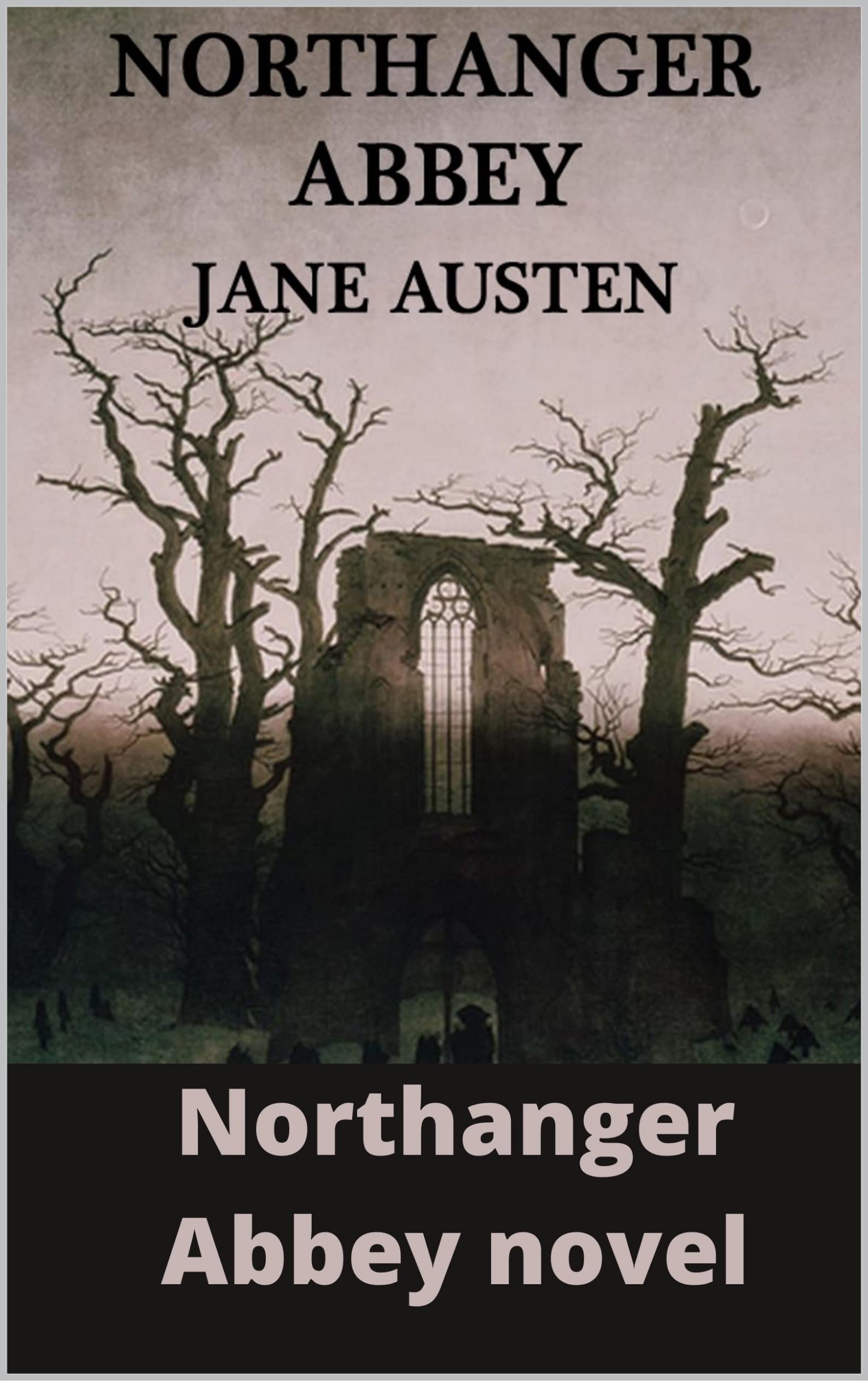 Northanger Abbey Annotated by Jane Austen | Goodreads