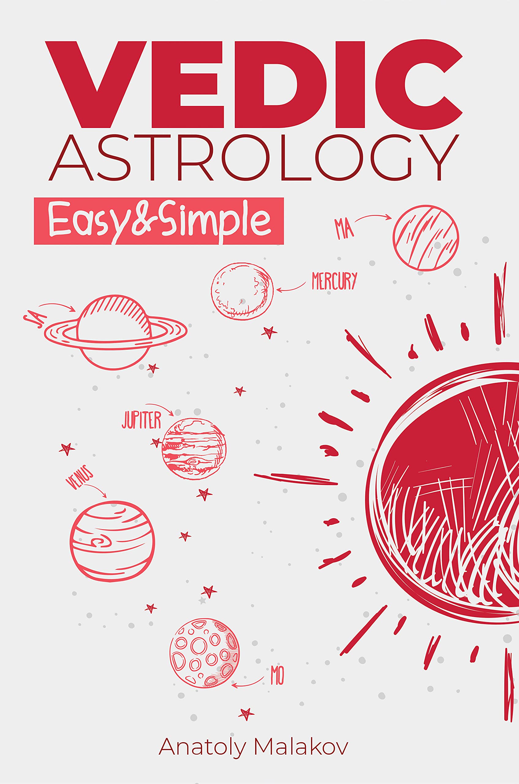 Vedic Astrology: Easy&Simple by Anatoly Malakov | Goodreads