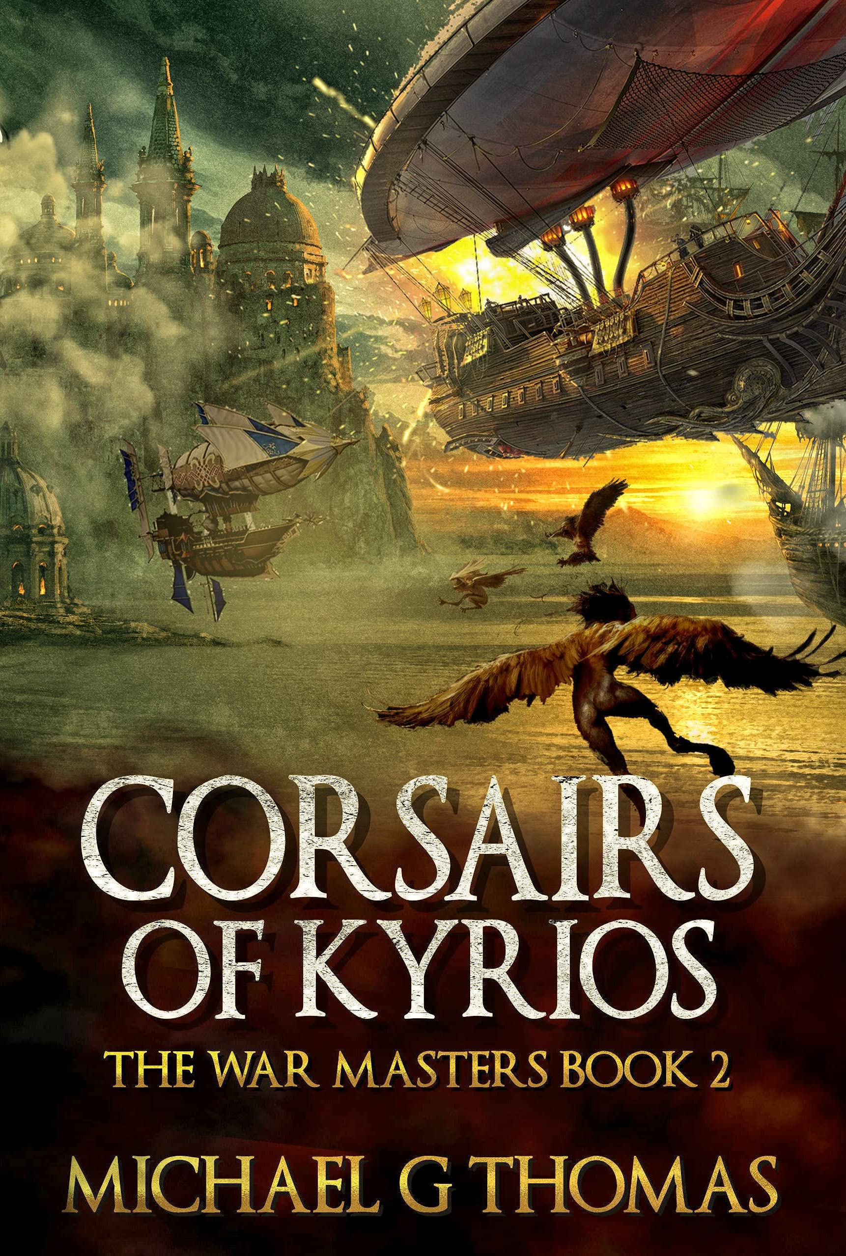 Corsairs of Kyrios: An Epic Fantasy Adventure by Michael G. Thomas ...