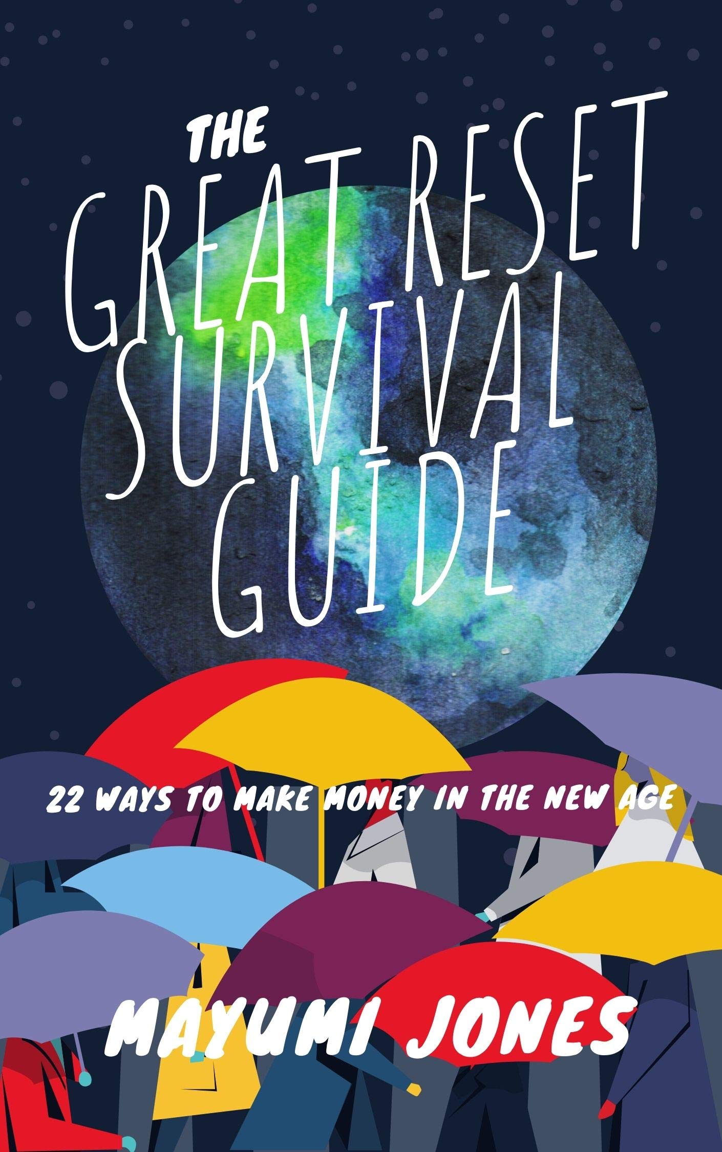 The Great Reset Survival Guide : 22 Ways to Make Money in the New Age ...