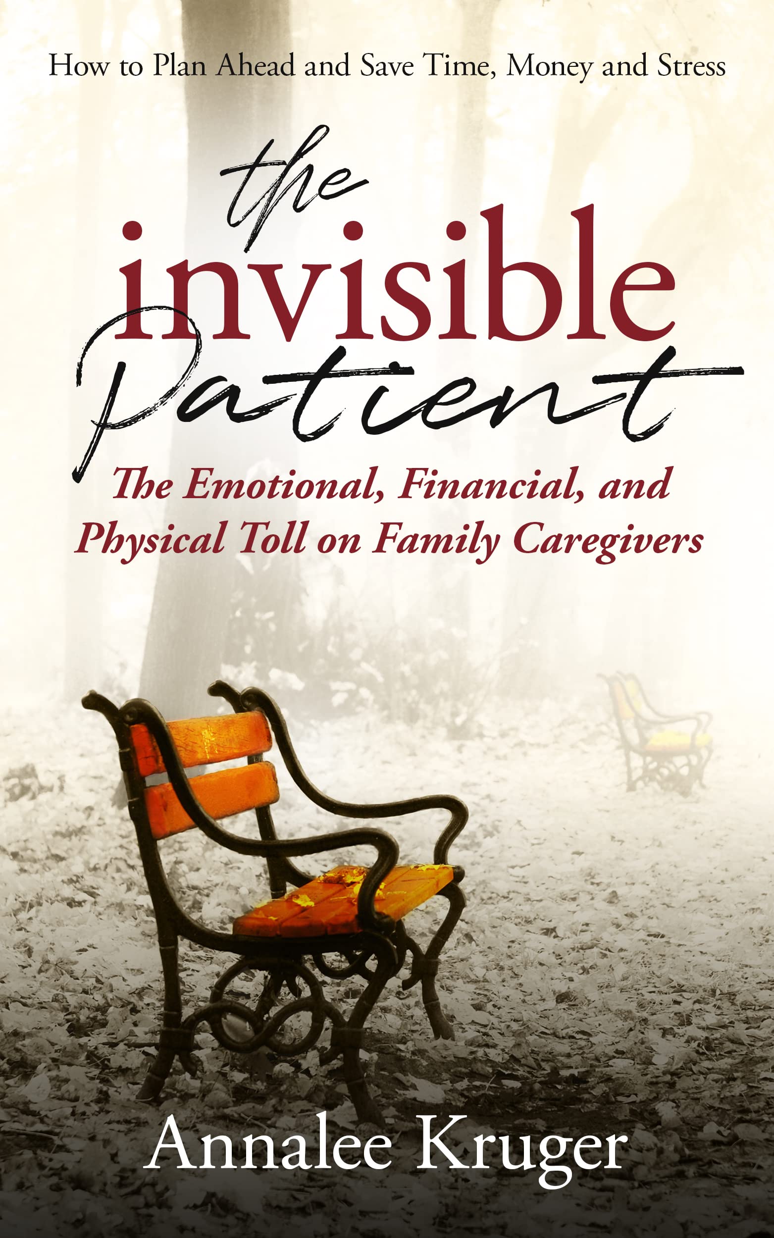 The Invisible Patient: The Emotional, Financial, and Physical Toll on ...