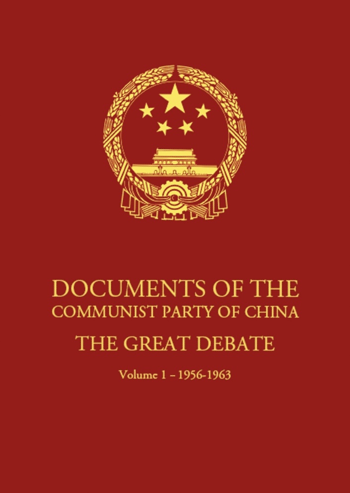 Documents of the Communist Party of China: The Great Debate, Volume 1 ...