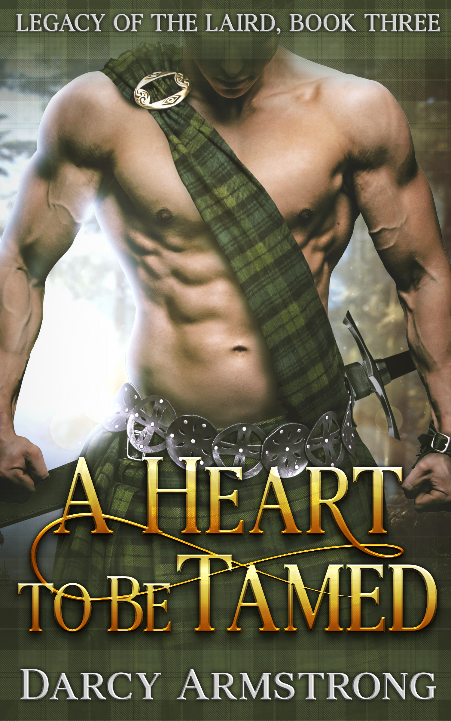 A Heart to Be Tamed: A Scottish Highlander Romance by Darcy Armstrong ...