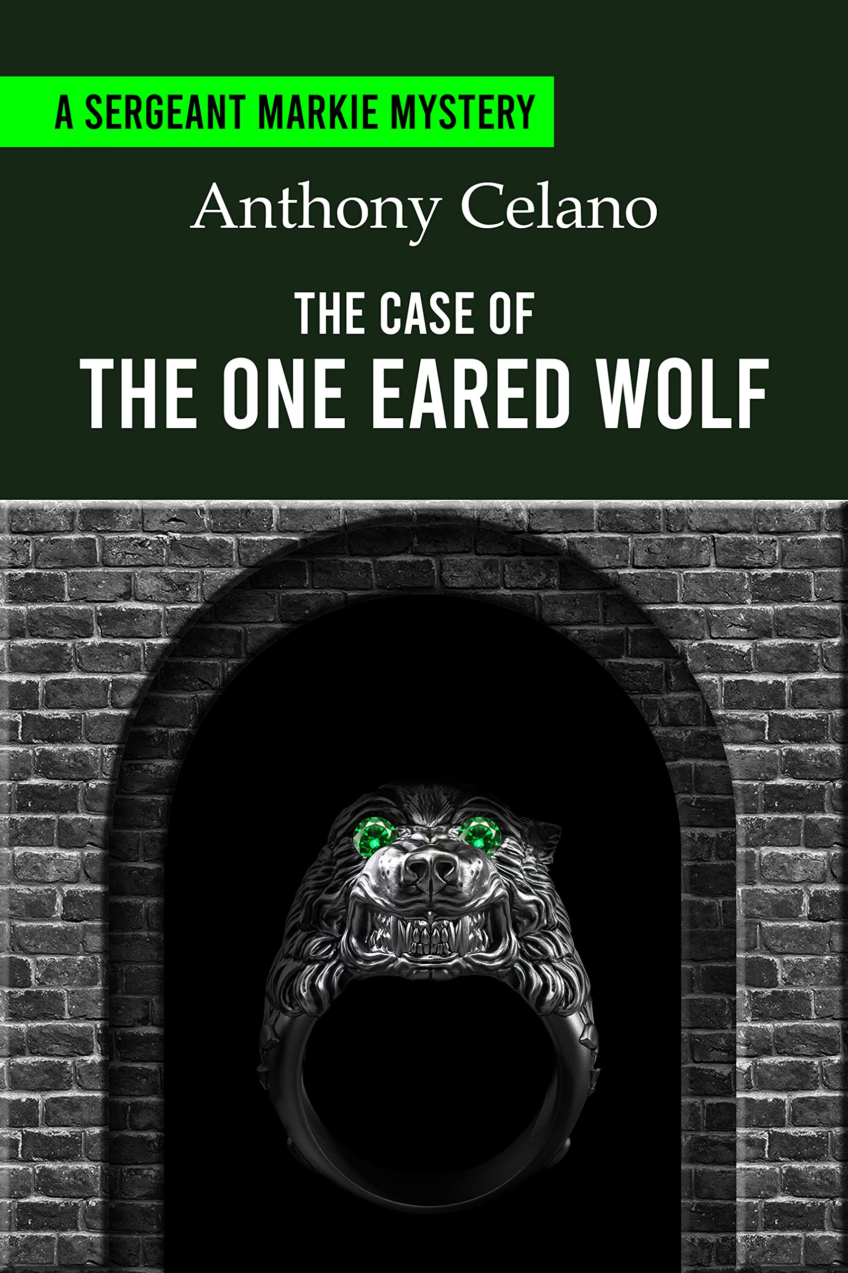 The Case of the One Eared Wolf by Anthony Celano | Goodreads