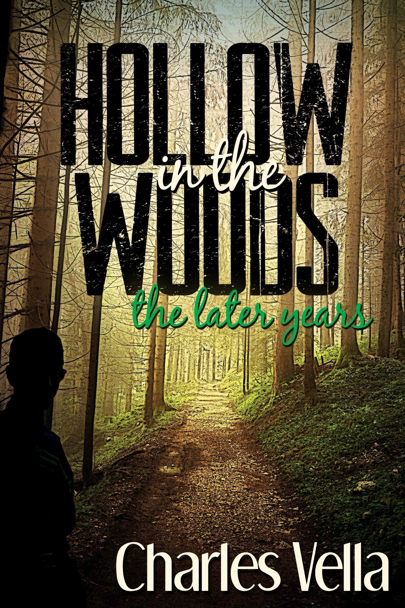 Hollow in the Woods: The Later Years by Charles Vella | Goodreads