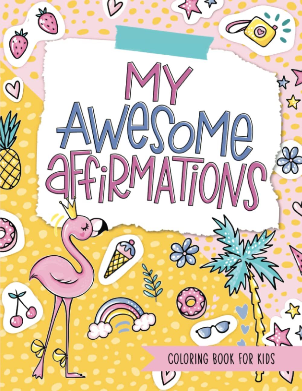 My Awesome Affirmations: Coloring Book for Kids by June & Lucy Kids ...