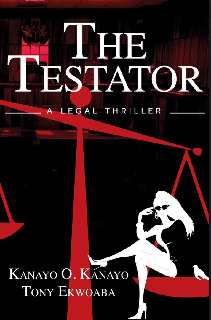 The Testator by Kanayo O. Kanayo | Goodreads
