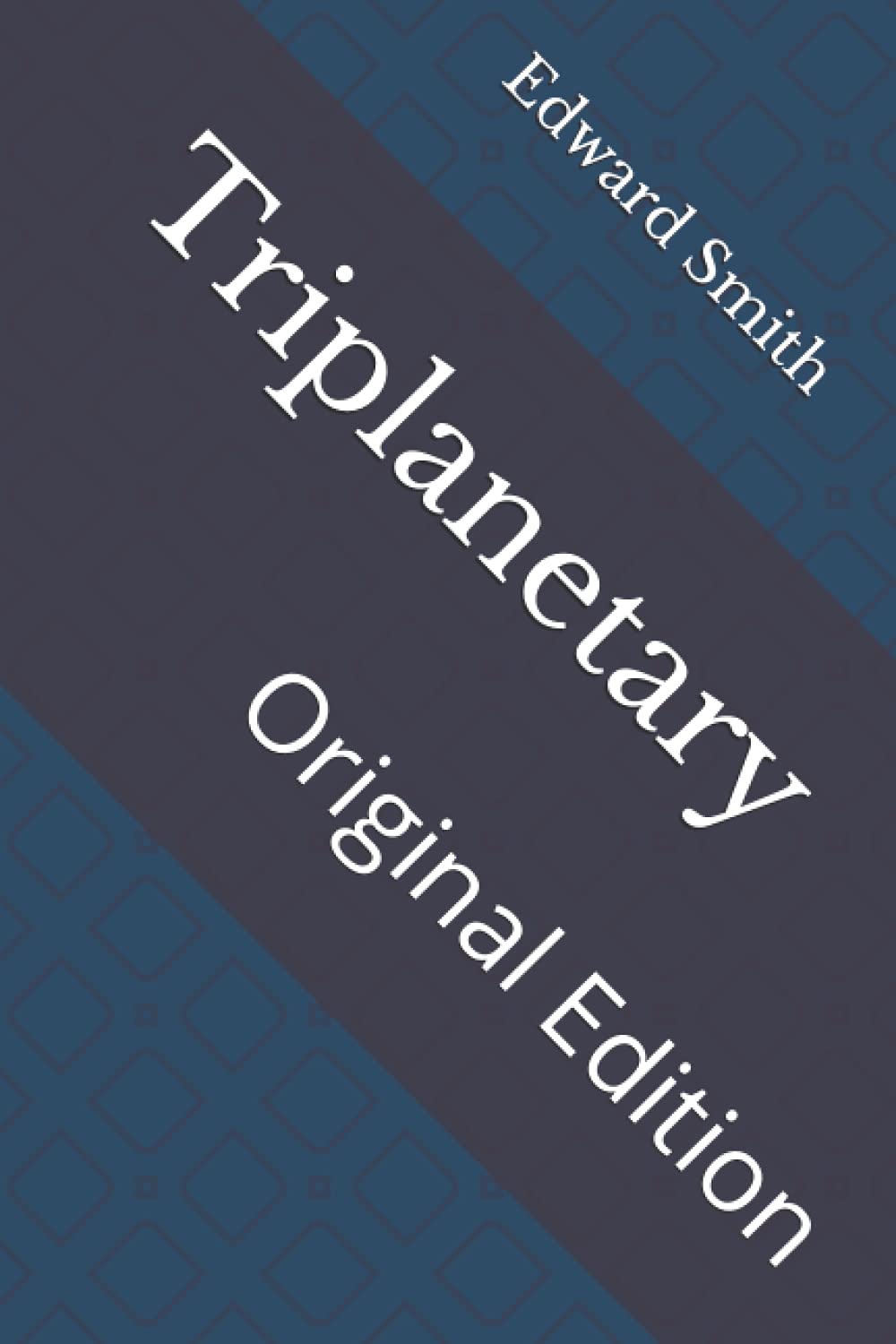 Triplanetary: Original Edition by E.E. "Doc" Smith | Goodreads