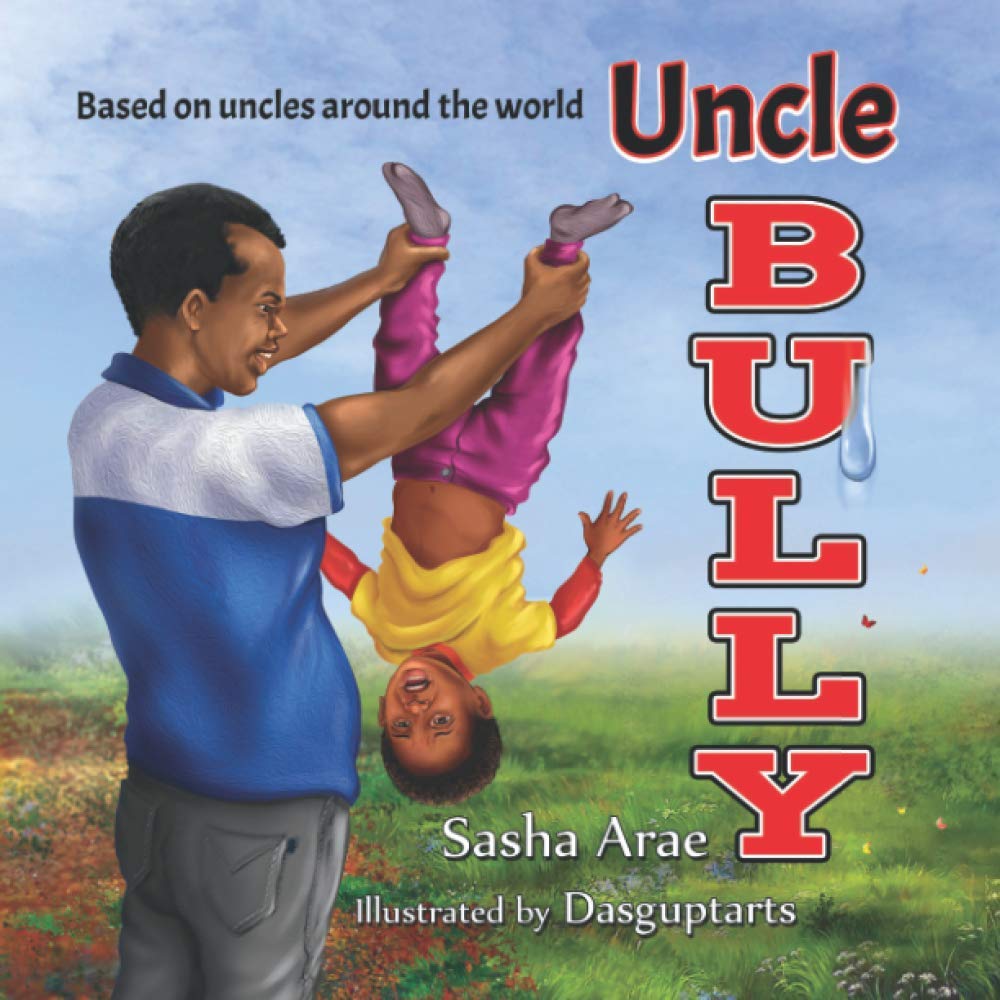 Uncle Bully by Sasha Arae | Goodreads