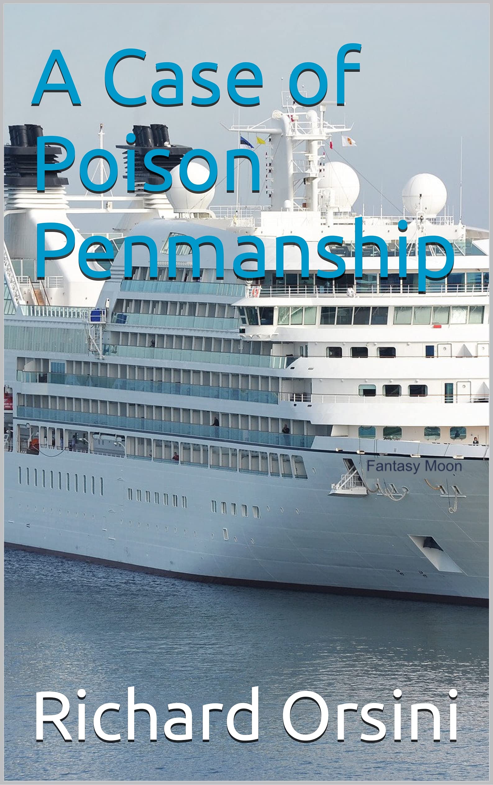 A Case of Poison Penmanship by Richard Orsini | Goodreads