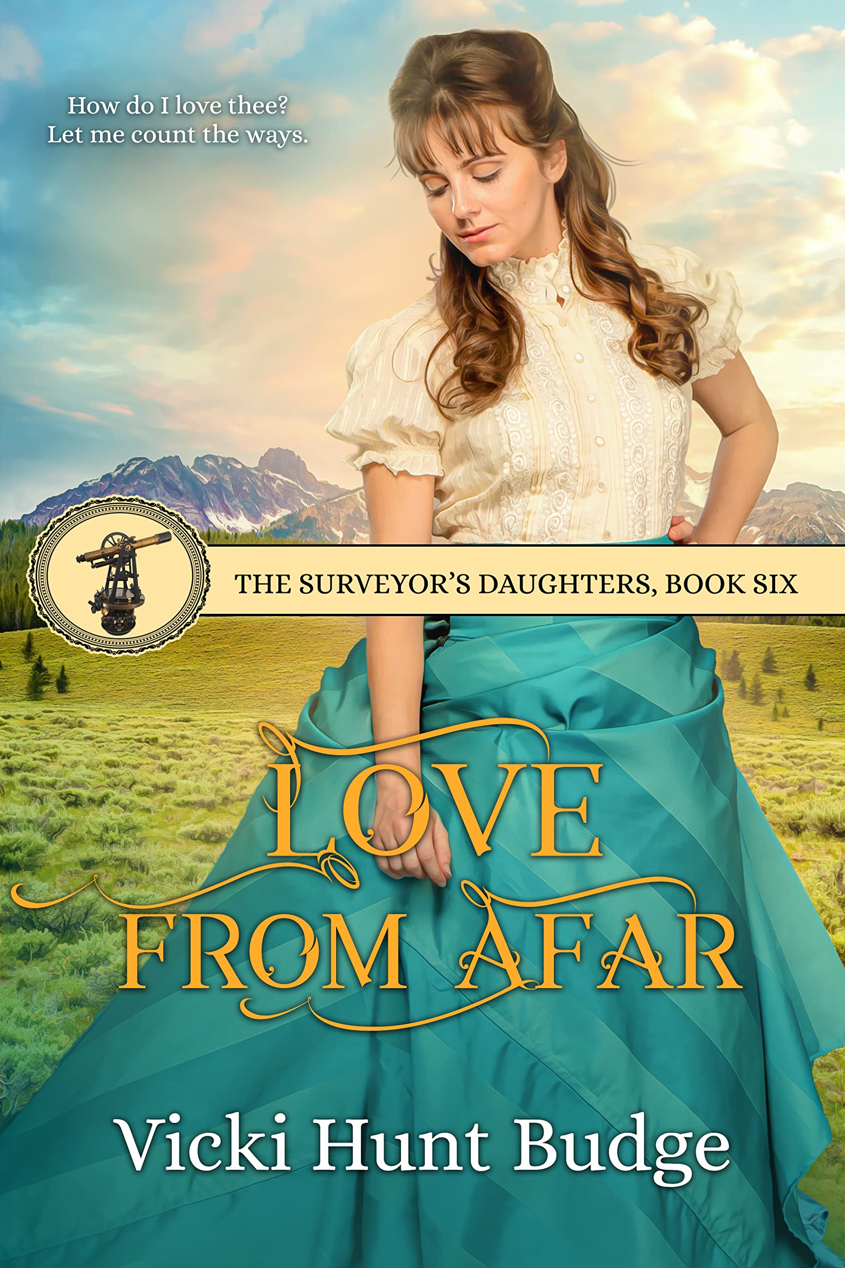 Love From Afar (The Surveyor's Daughters #6) by Vicki Hunt Budge ...
