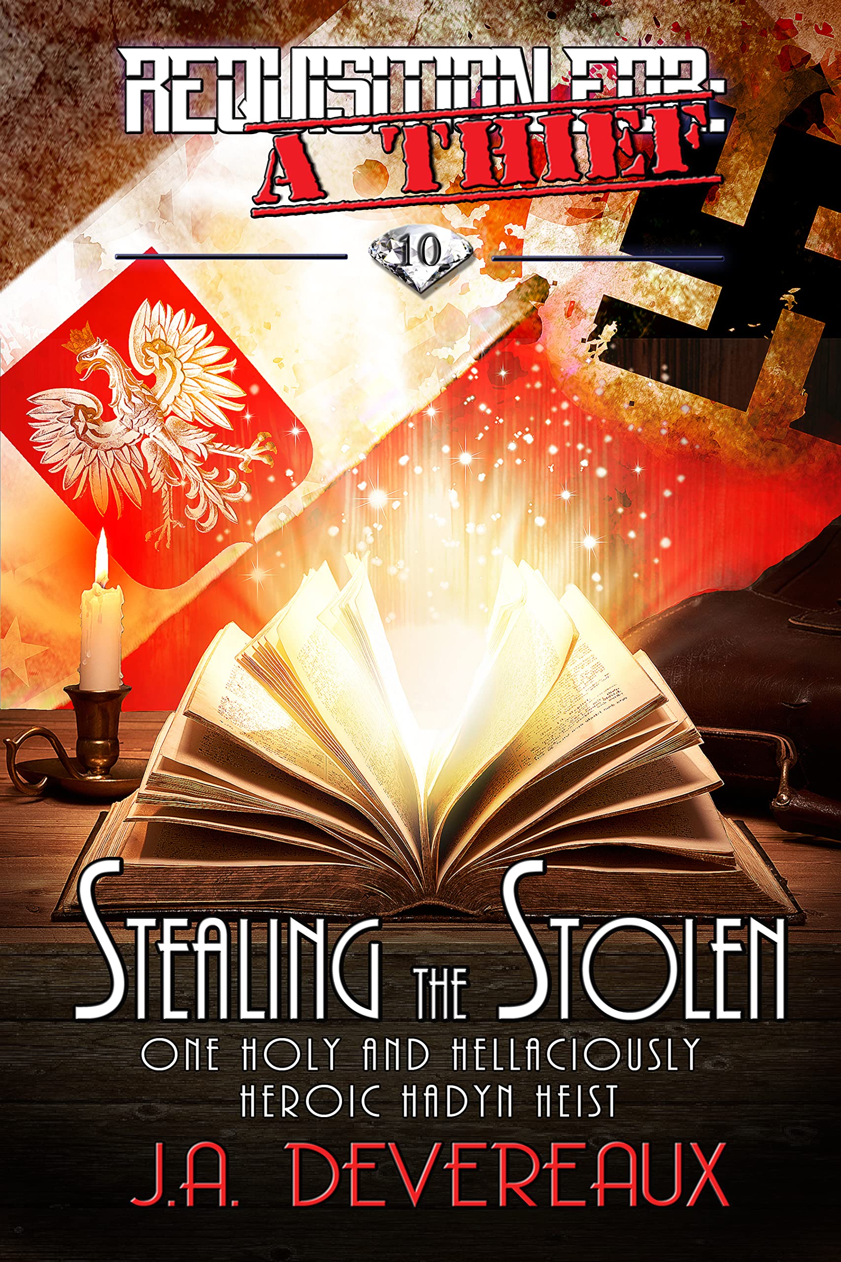 Requisition For: A Thief Stealing the Stolen: A Roguishly Fun Heist ...