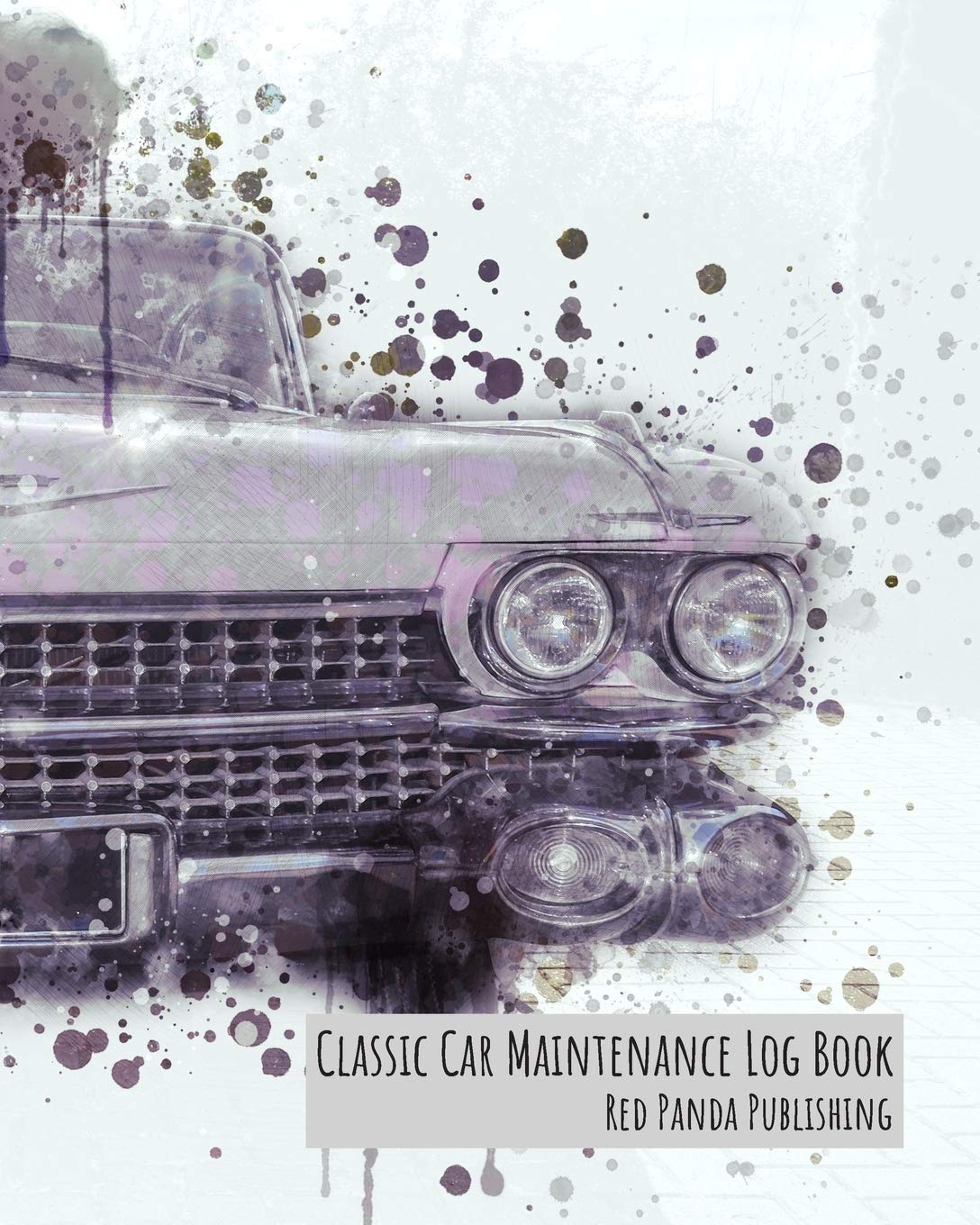 Classic Car Maintenance Log Book: For Classic Car / Antique Automobile ...
