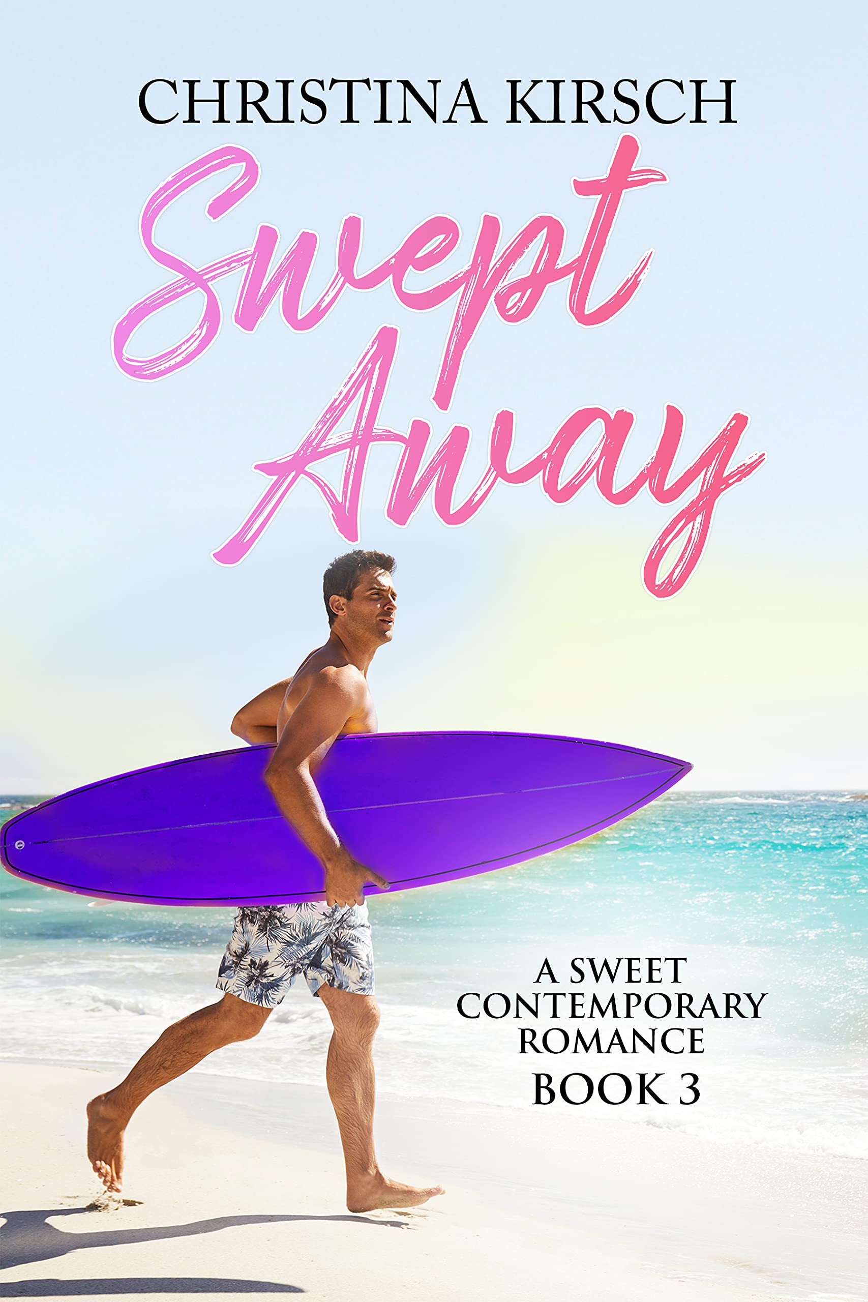 Swept Away Book 3 by Christina Kirsch | Goodreads