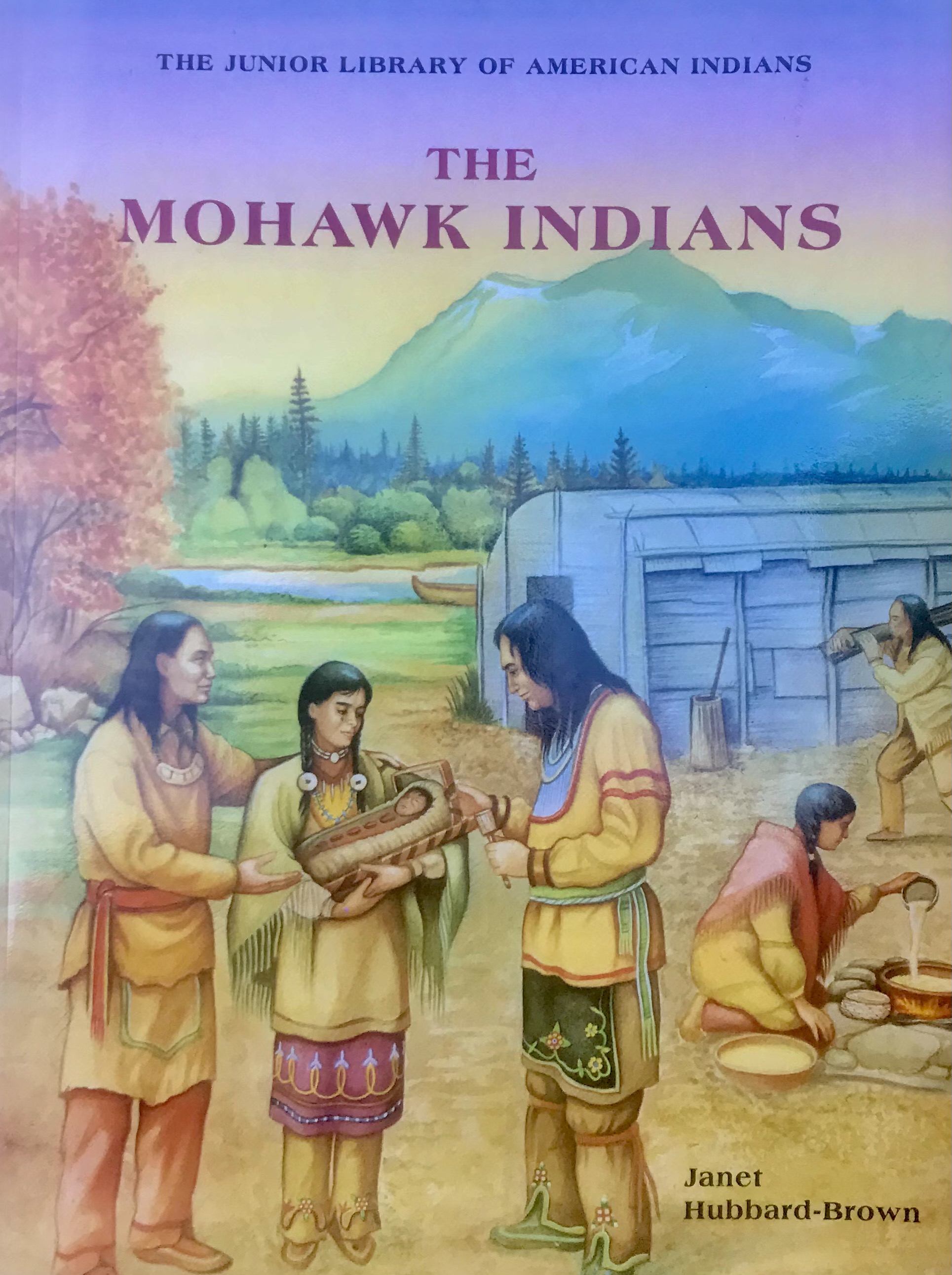 The Mohawk Indians by Janet Hubbard-Brown | Goodreads